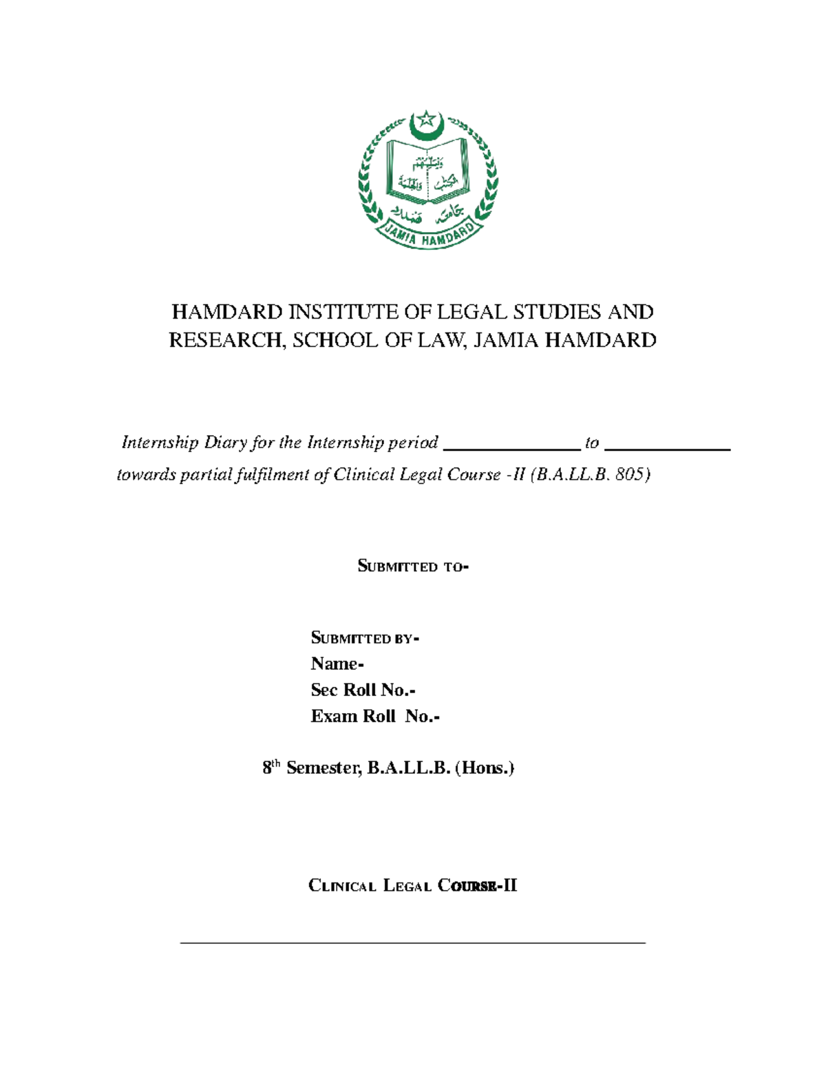 Internship Diary- Format - CLINICAL LEGAL C -II HAMDARD INSTITUTE OF ...
