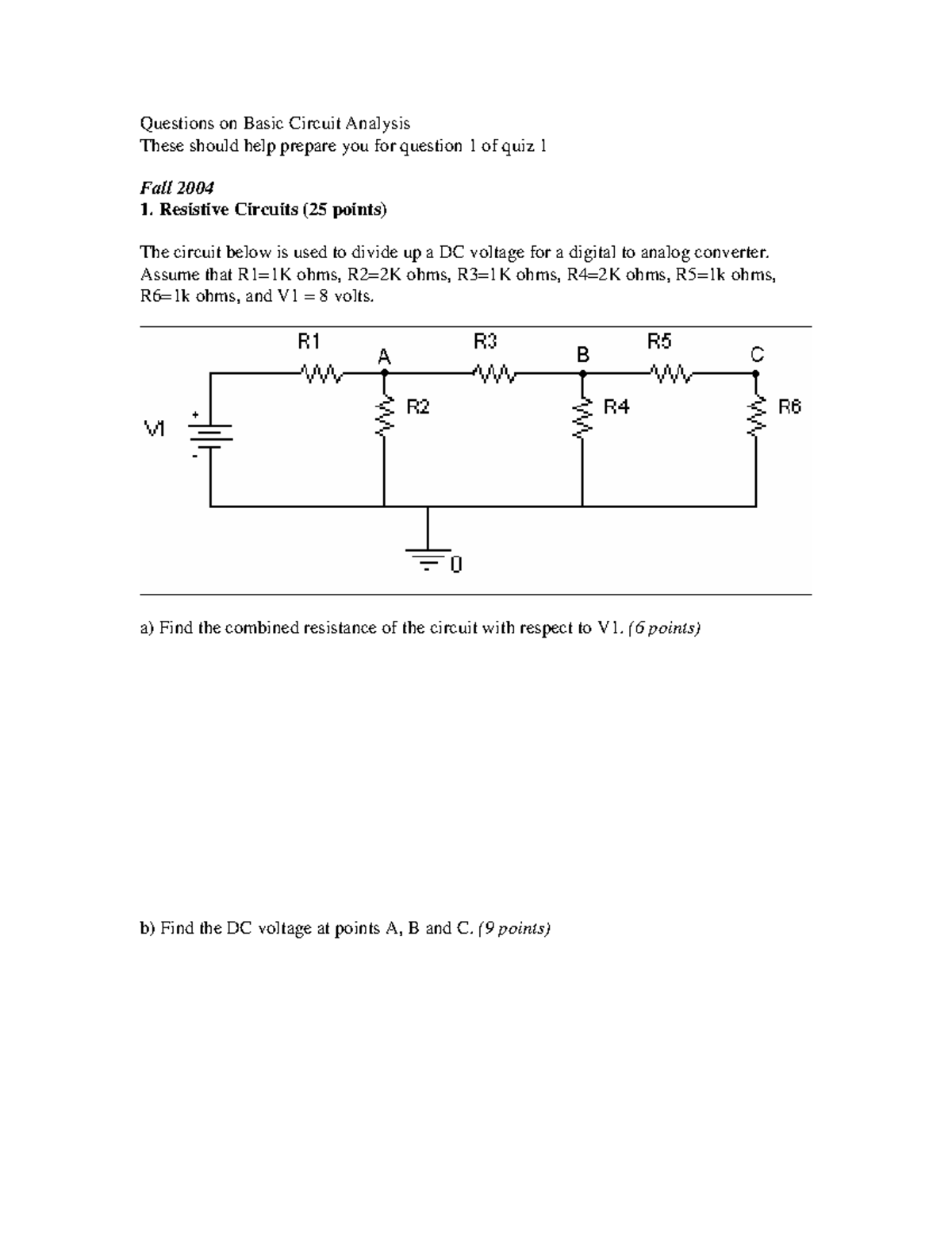 Circuit Analysis - Questions on Basic Circuit Analysis These should help prepare you for ...