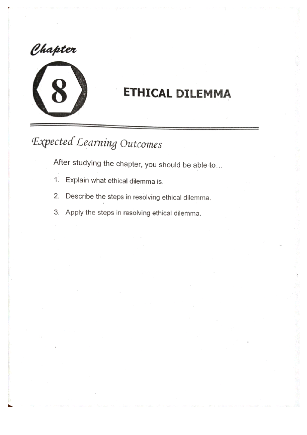 Ethical Dilemma Copy - Chapter 8 ETHICAL DILEMMA Expected Learning Outcomes After studying the ...