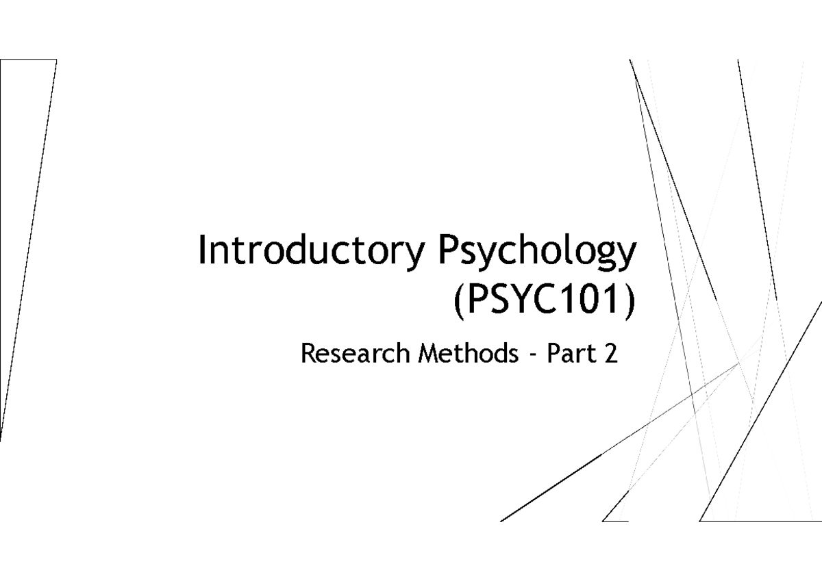 Week2 L2 Researchmethods 2 1perpage - Introductory Psychology (PSYC101 ...
