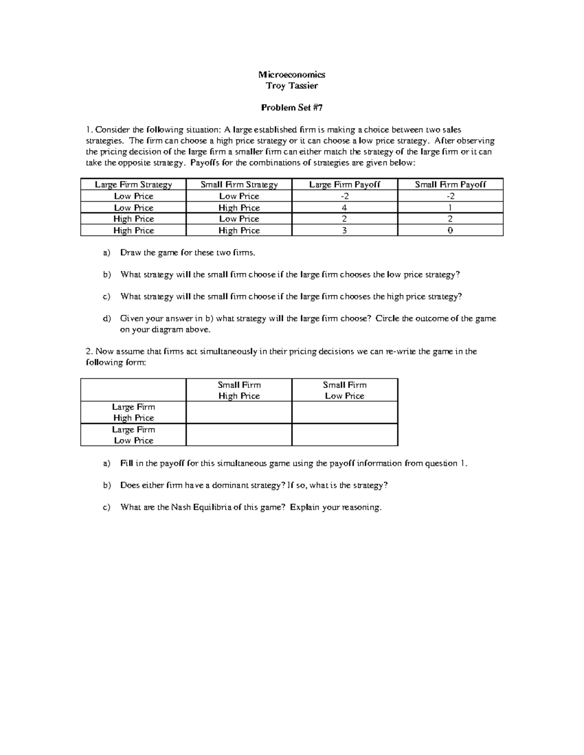 PS7, q + a - Problem set 7 - Microeconomics Troy Tassier Problem Set 1 ...