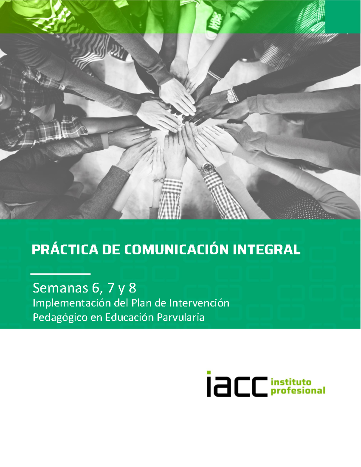 S6 S7 S8 Contenido Praci 1501 - PRÁCTICA DE COMUNICACIÓN INTEGRAL Semana 6,7 y 8 Ejecución del ...