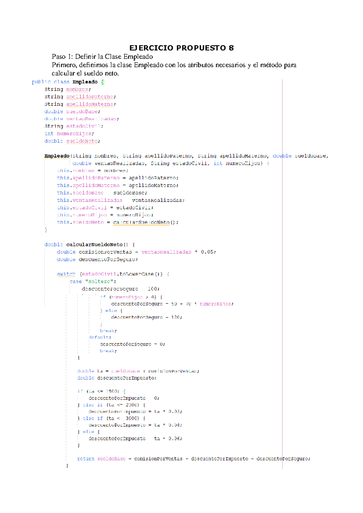 Ejercicio Propuesto 8 - Estructura de datos - EJERCICIO PROPUESTO 8 Paso 1: Definir la Clase ...