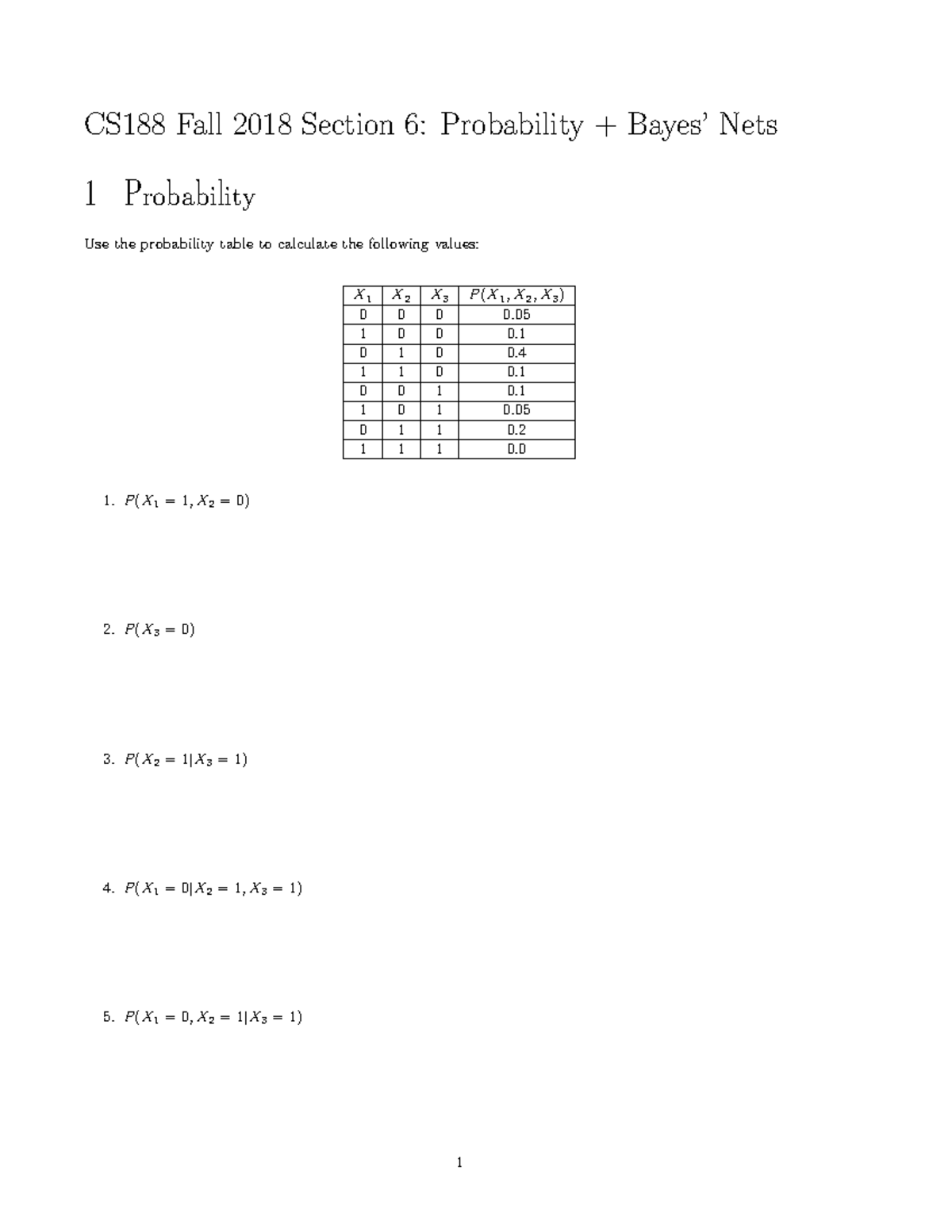Section 6 - Tutorial with Solution - CS188 Fall 2018 Section 6: Probability + Bayes’ Nets 1 ...