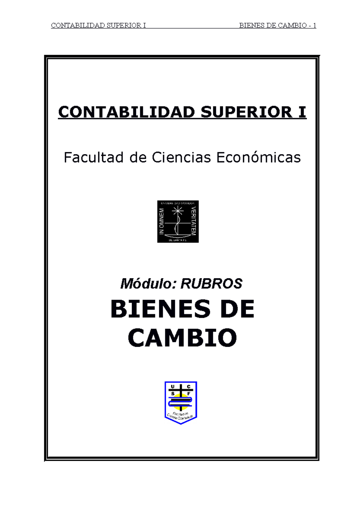 Bienes DE Cambio - CONTABILIDAD SUPERIOR I Facultad de Ciencias Económicas Módulo: RUBROS BIENES ...