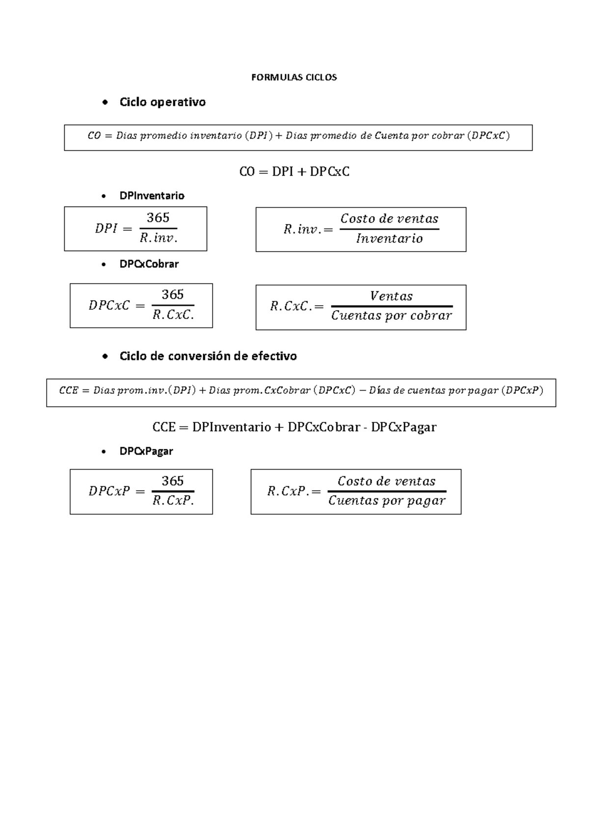 Formulas Ciclos - FORMULAS CICLOS • Ciclo operativo CO = DPI + DPCxC ...