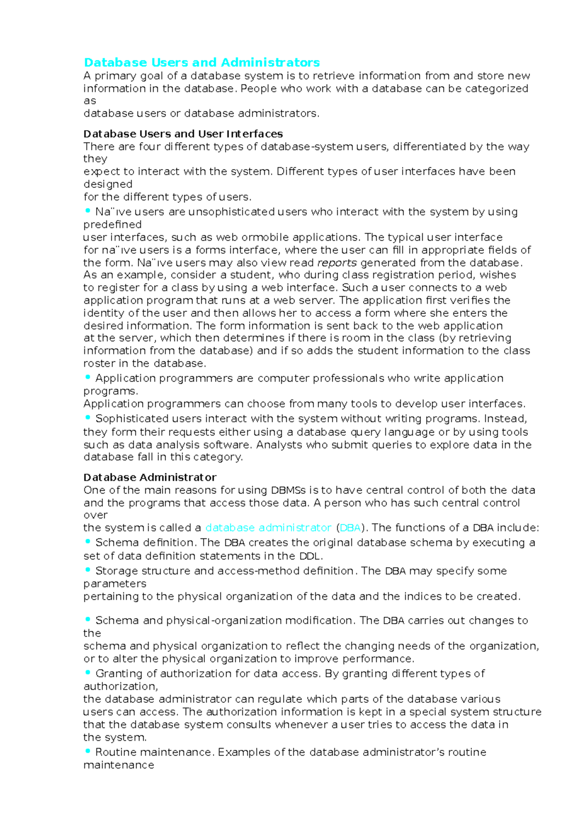 Database Users and Administrators - People who work with a database can ...