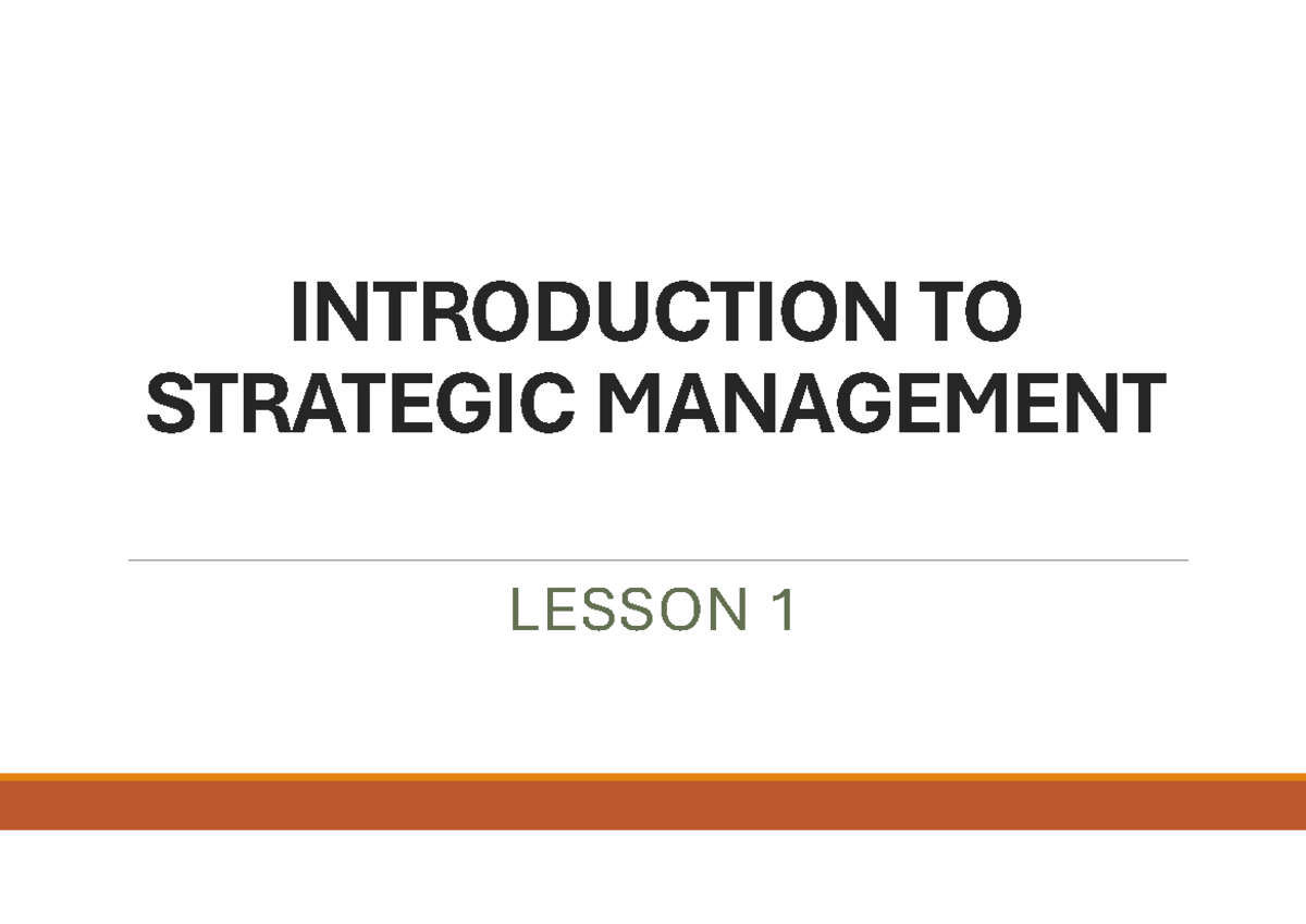 Introduction TO Strategic Management Lesson 1 - INTRODUCTION TO ...