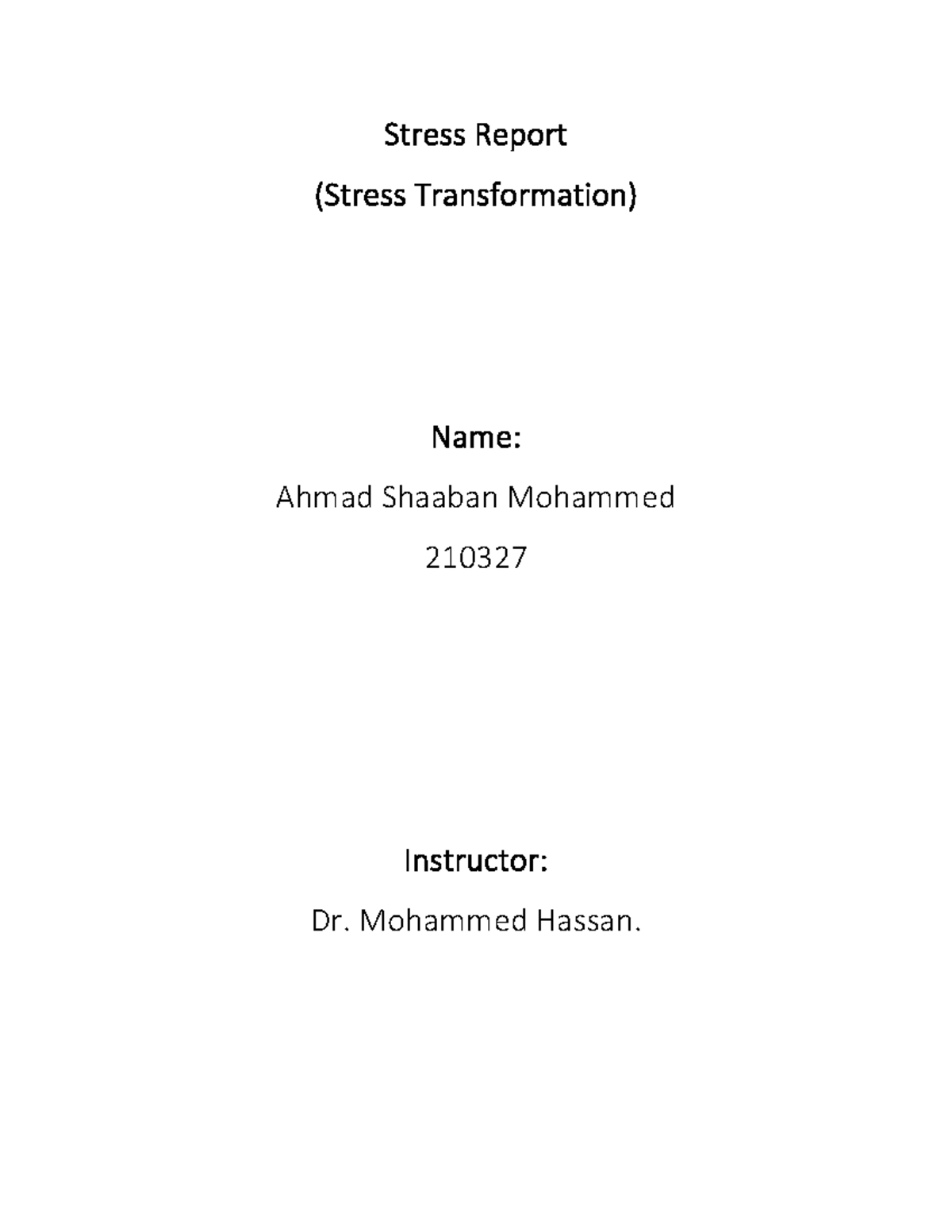 Ahmed shaaban - aha - Stress Report (Stress Transformation) Name: Ahmad ...