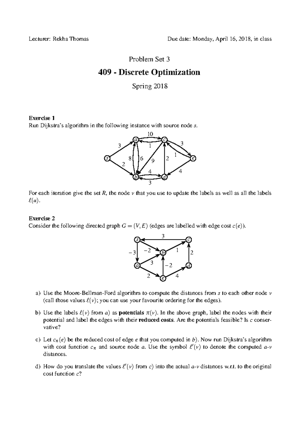 Problemset 3 - Spring 2018 Homework - Lecturer: Rekha Thomas Due date: Monday, April 16, 2018 ...