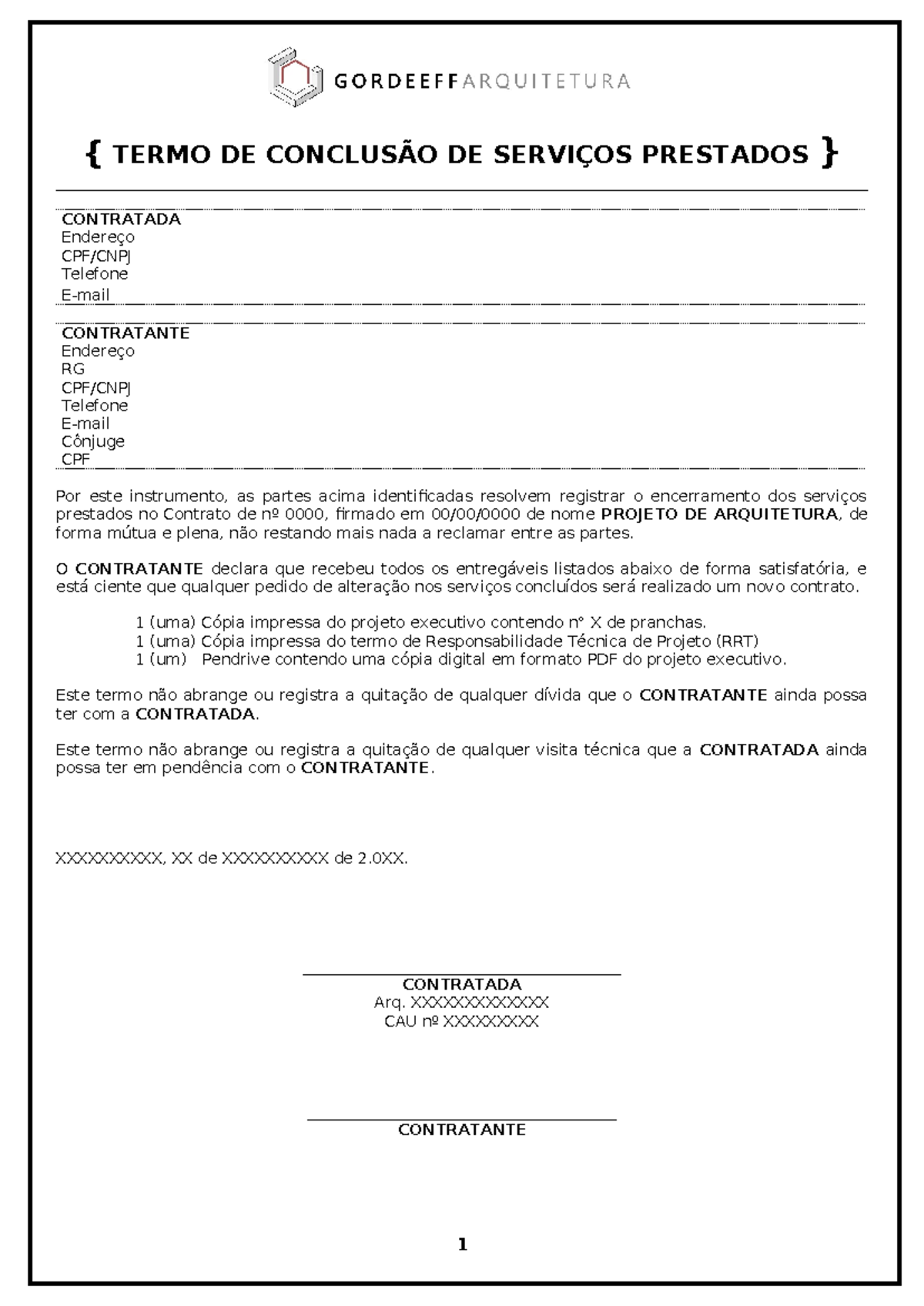 Termo DE Conclusão de projeto - { TERMO DE CONCLUSÃO DE SERVIÇOS ... Termo DE Conclusão de projeto - { TERMO DE CONCLUSÃO DE SERVIÇOS ...