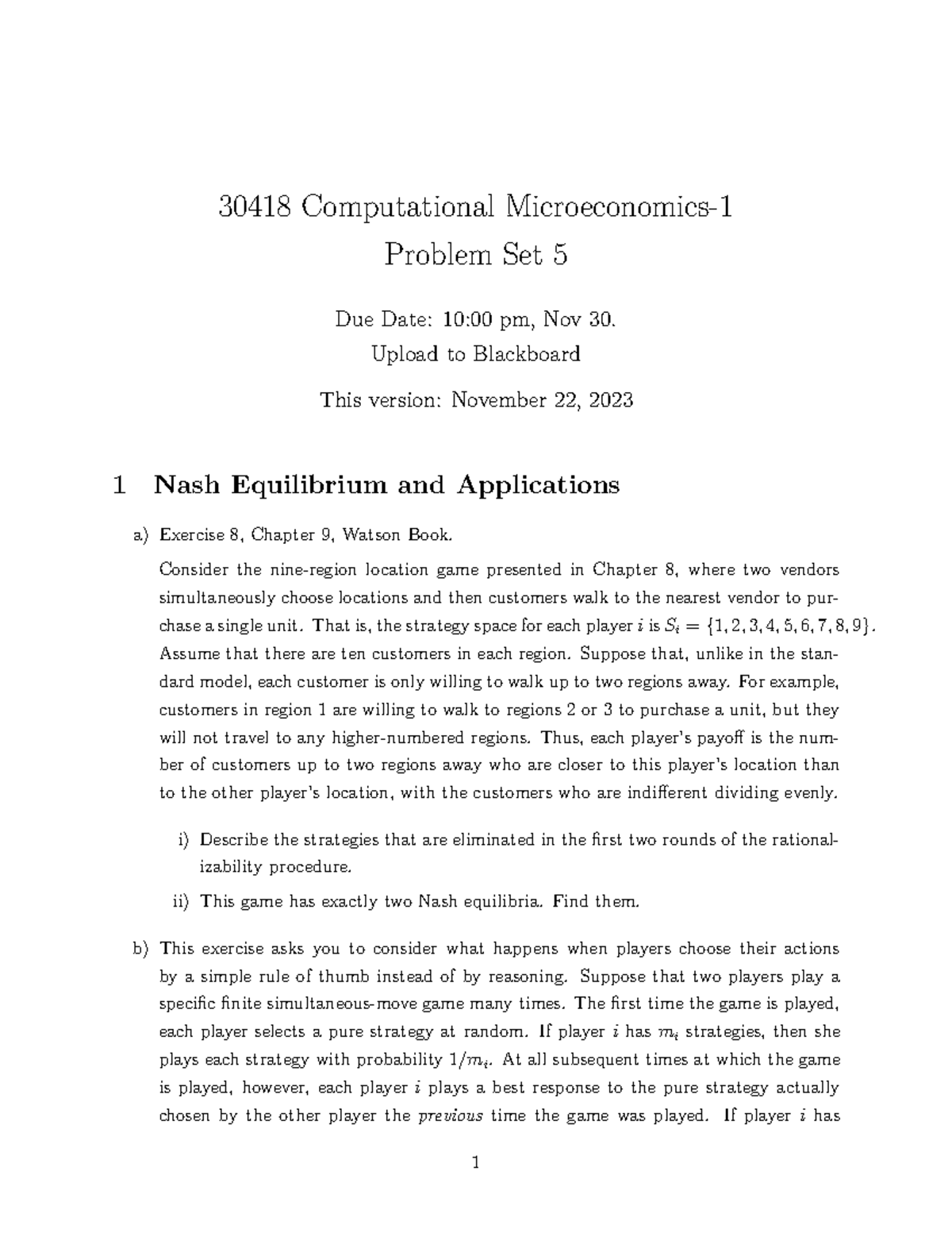 PS5 - problem set 5 nash equilibrium - 30418 Computational Microeconomics- Problem Set 5 Due ...