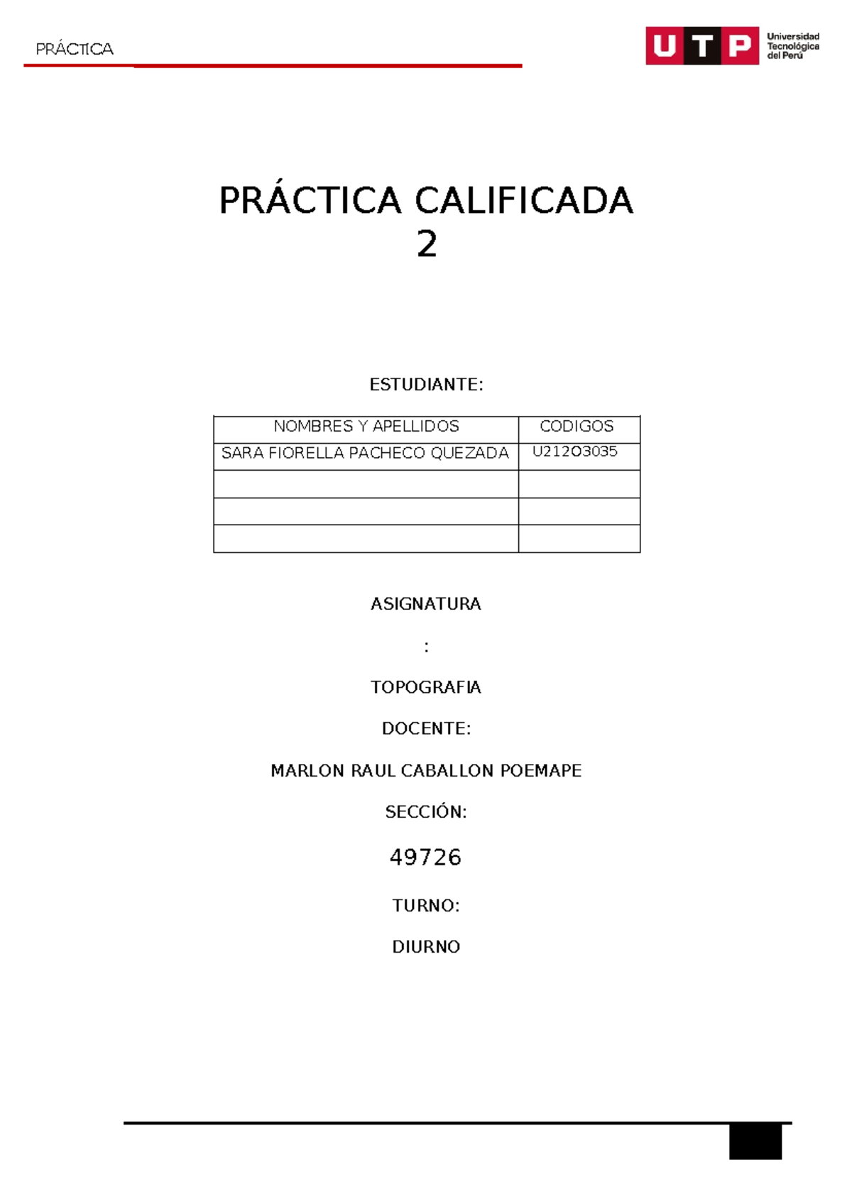 PC2-TOPO - PC2-TOPO - C A LI F I C A D A PRÁCTICA CALIFICADA 2 ESTUDIANTE: NOMBRES Y APELLIDOS ...
