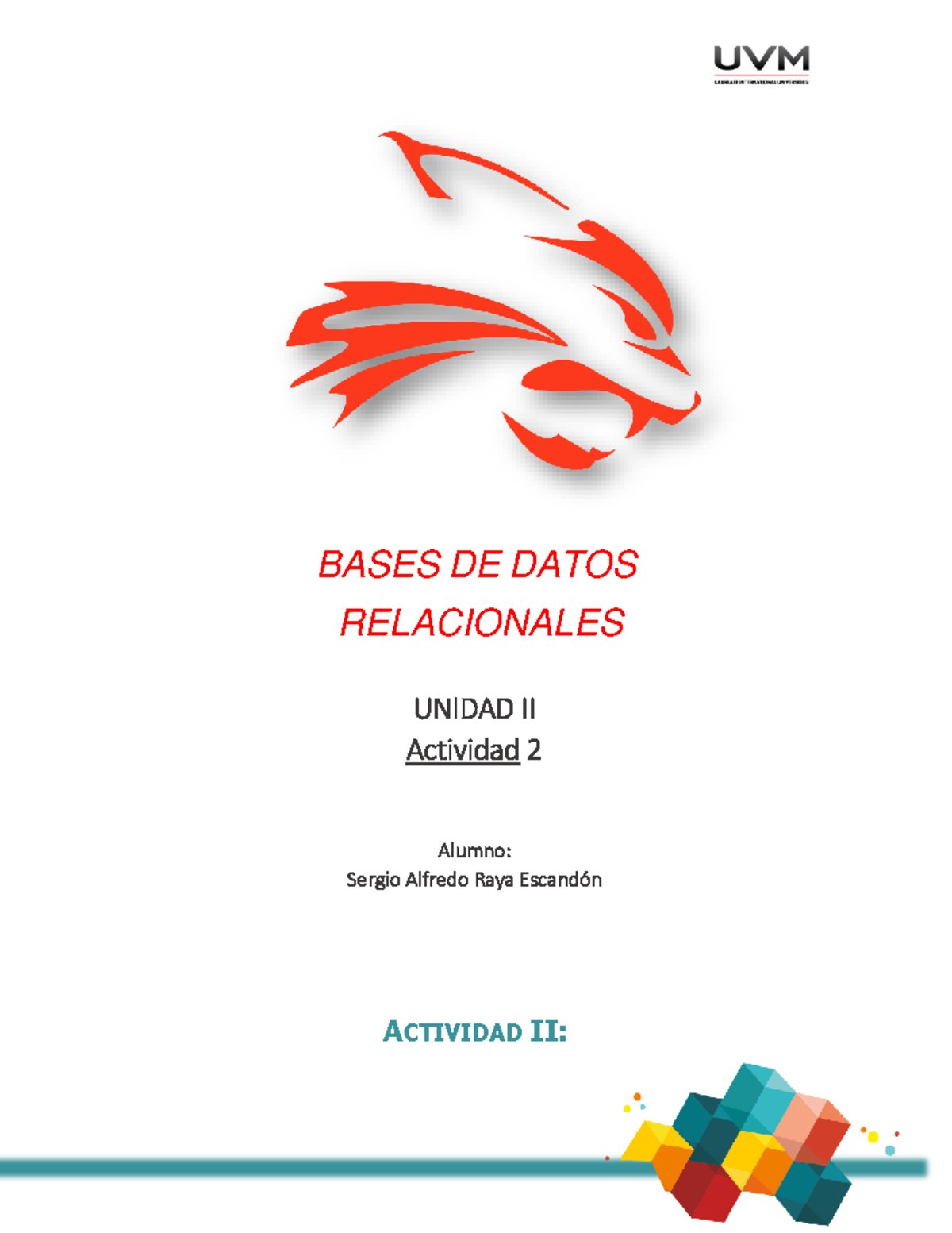 A2 Ejercicio - Actividad 2 Bases de datos relacionales - ####### l BASES DE DATOS RELACIONALES ...