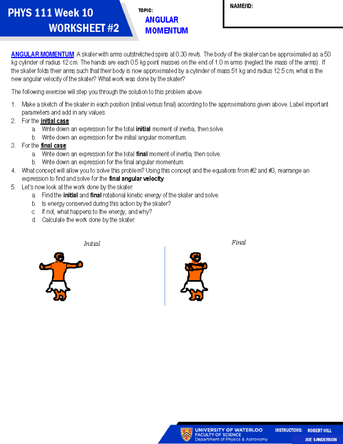 PHYS111 Week10-Worksheet 02 - ANGULAR MOMENTUM PHYS 111 Week 10 ...