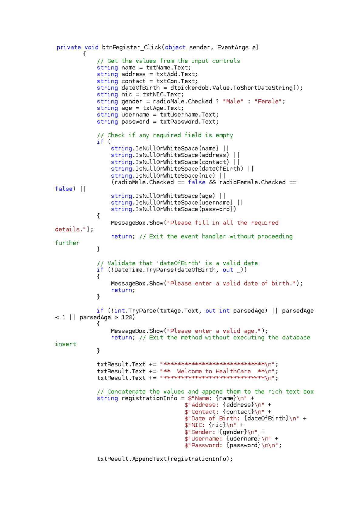 Private void btn Register - private void btnRegister_Click(object sender, EventArgs e) { // Get ...