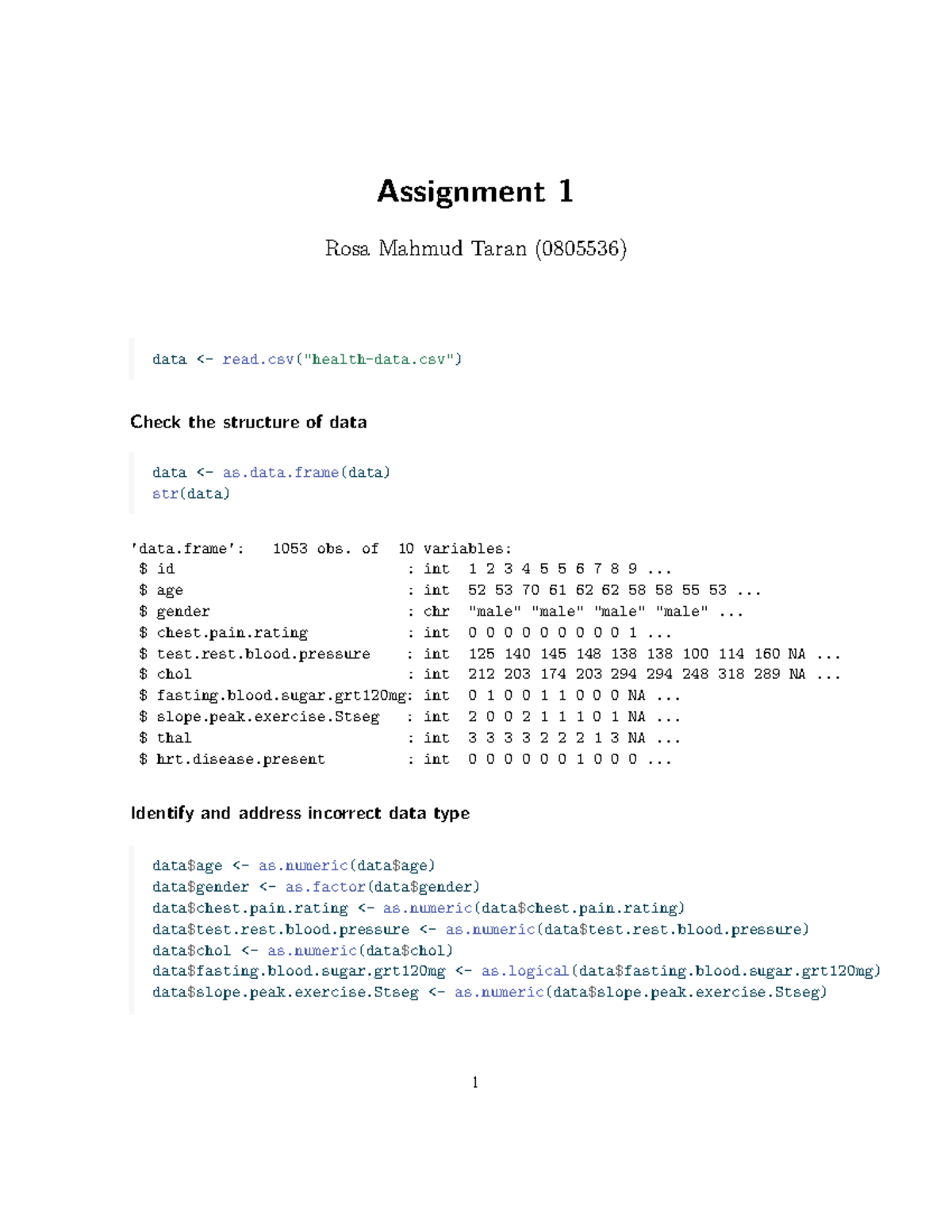 Assignment 1 - data(data) str(data) 'data': 1053 obs. of 10 variables: $ id : int 1 2 3 4 5 5 6 ...