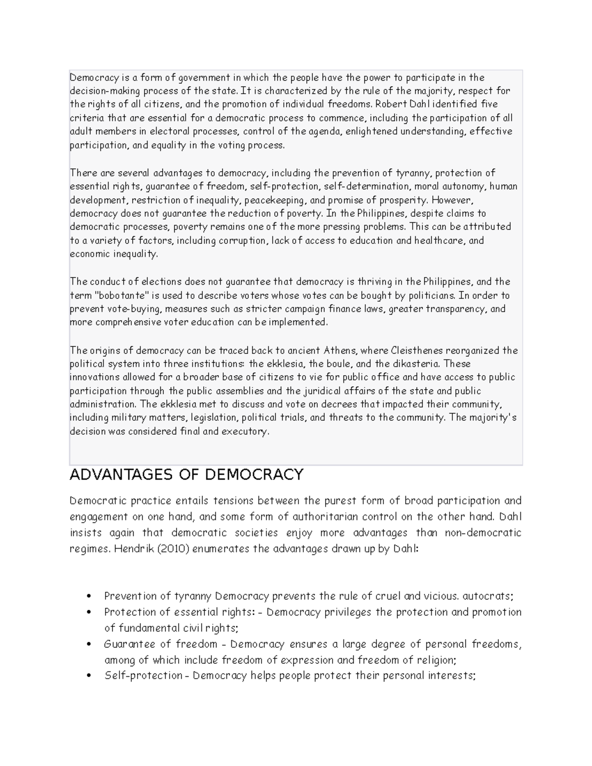 Democracy is a form of government in which the people have the power to ...