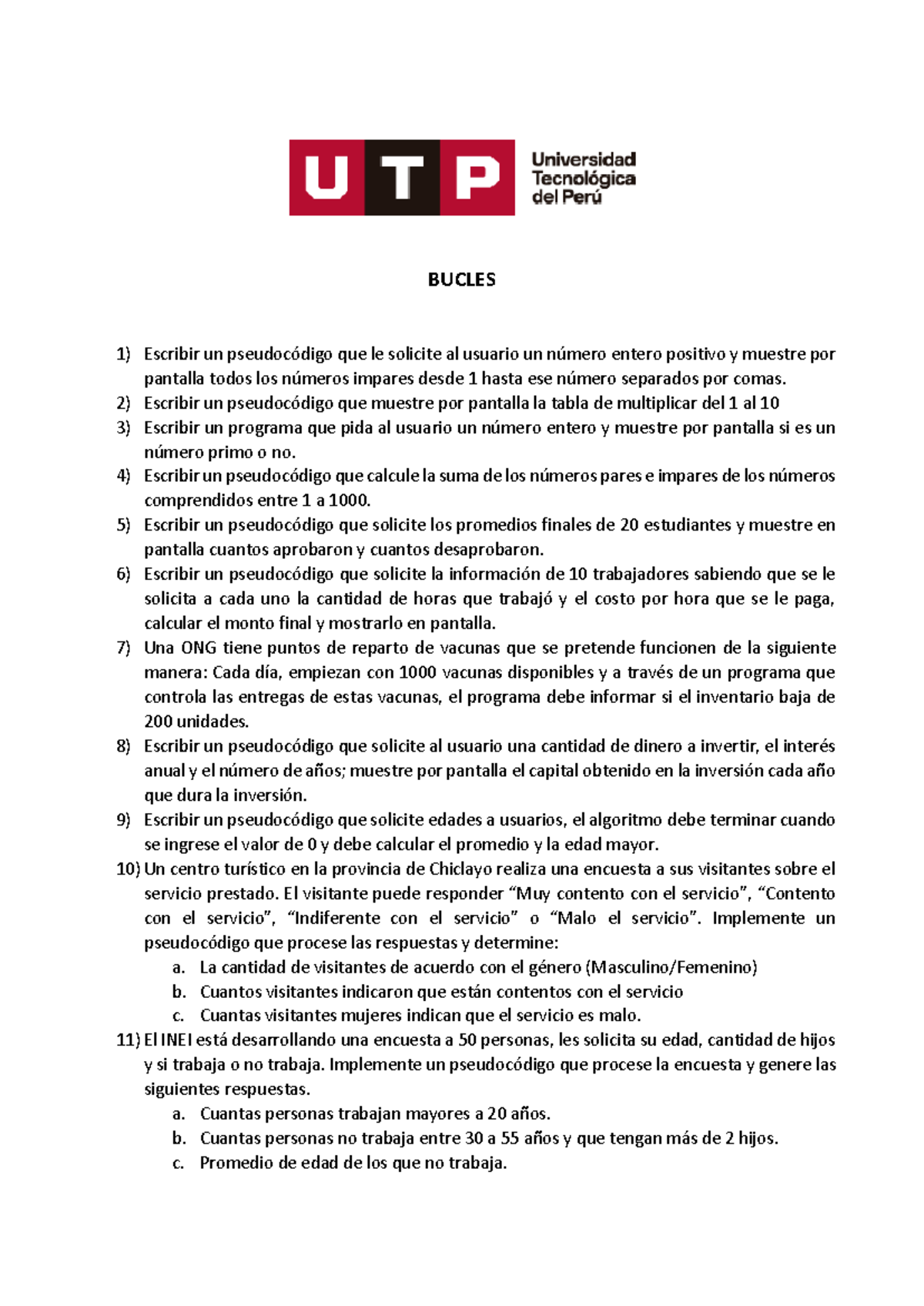 Ejercicios Bucles - tarea - BUCLES Escribir un pseudocódigo que le solicite al usuario un número ...