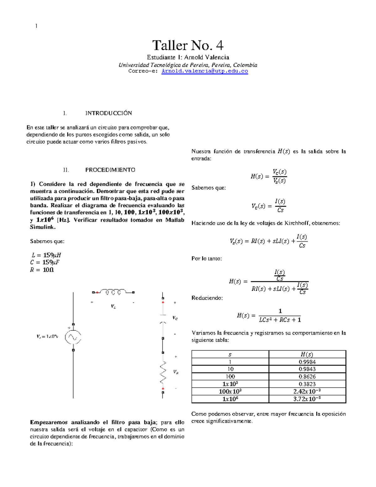 Taller 4 - Taller No. 4 Estudiante 1: Arnold Valencia Universidad Tecnológica de Pereira ...