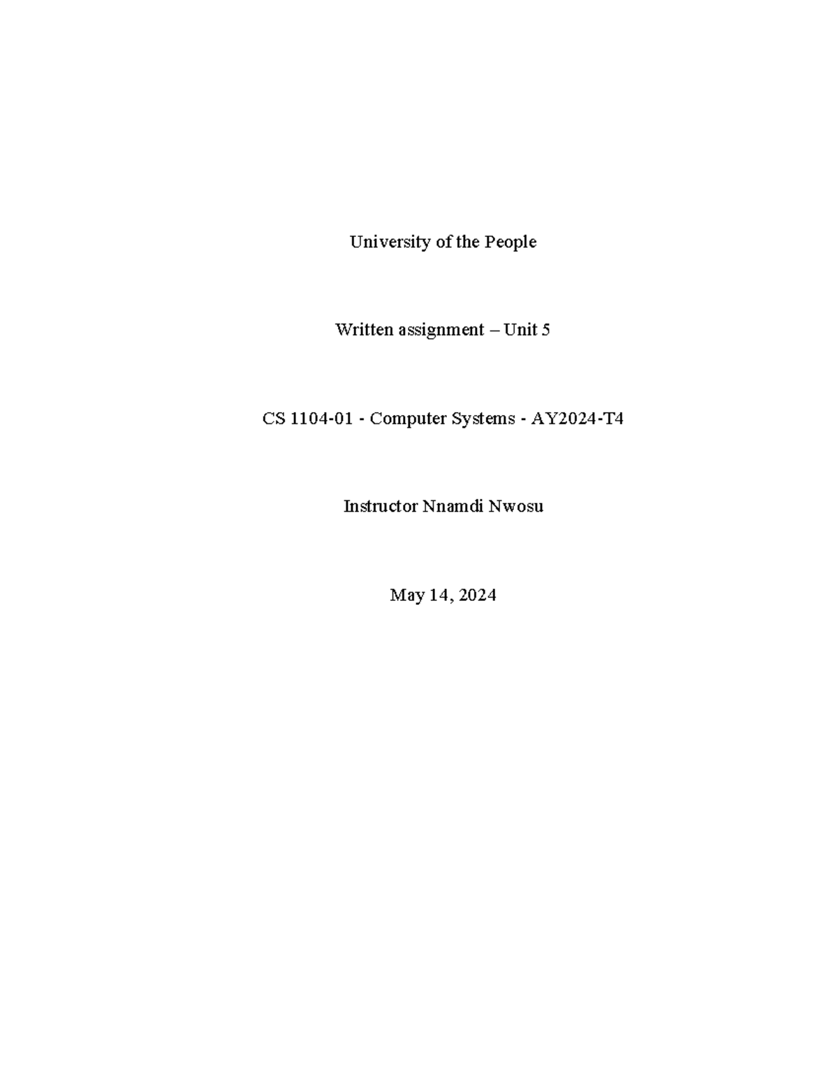 Written assignment - Unit 5 - University of the People Written assignment – Unit 5 CS 1104-01 ...