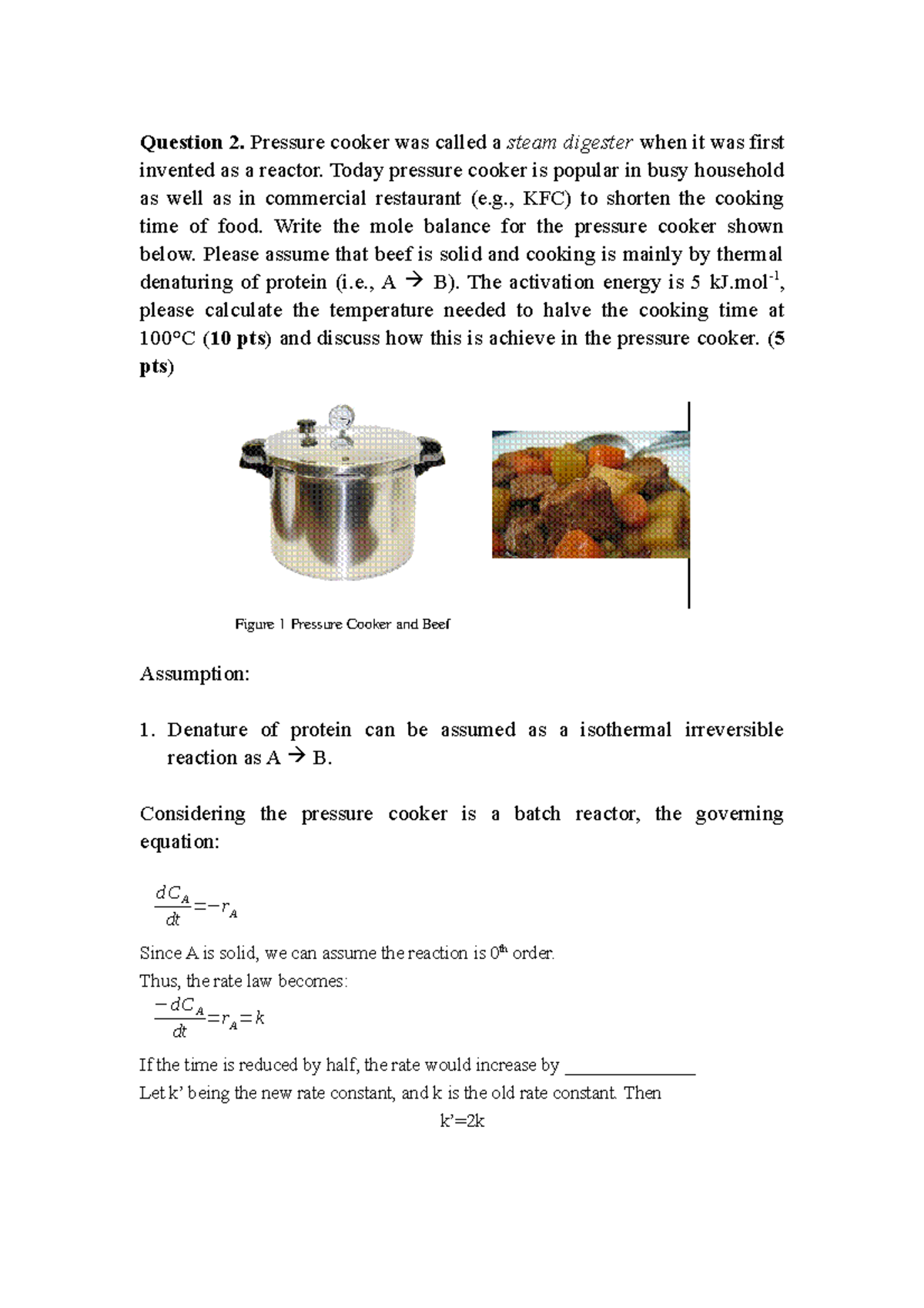 Tutorial 6 - Question 2. Pressure cooker was called a steam digester ...