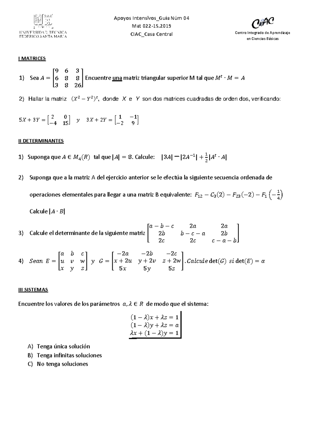 Pauta - Identidad matrices y sistemas de ecuaciones - I MATRICES Sea 𝐴 = [ 9 6 3 6 8 8 3 8 26 ...