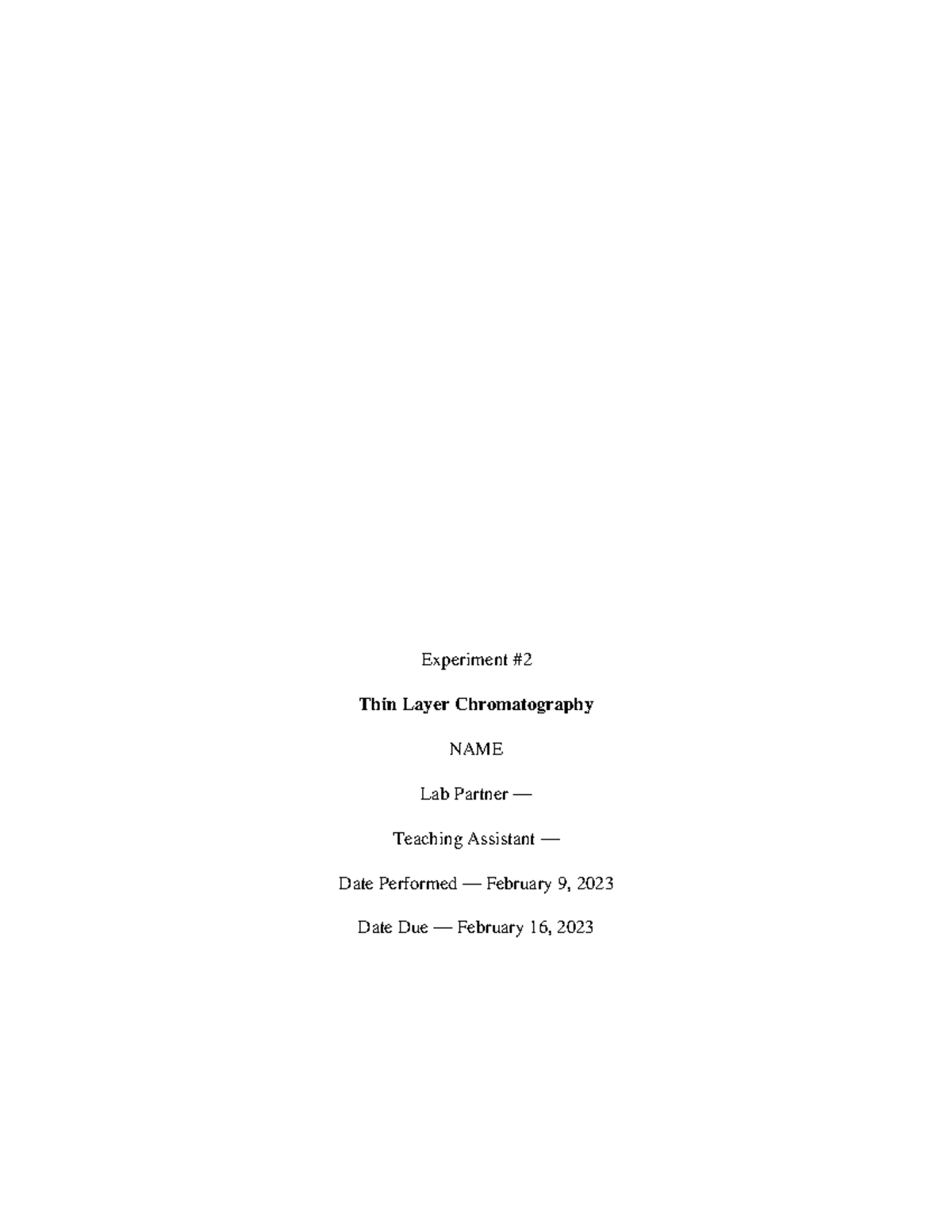 Orgo lab 2 - Lab report for organic chem 1. - Experiment Thin Layer ...