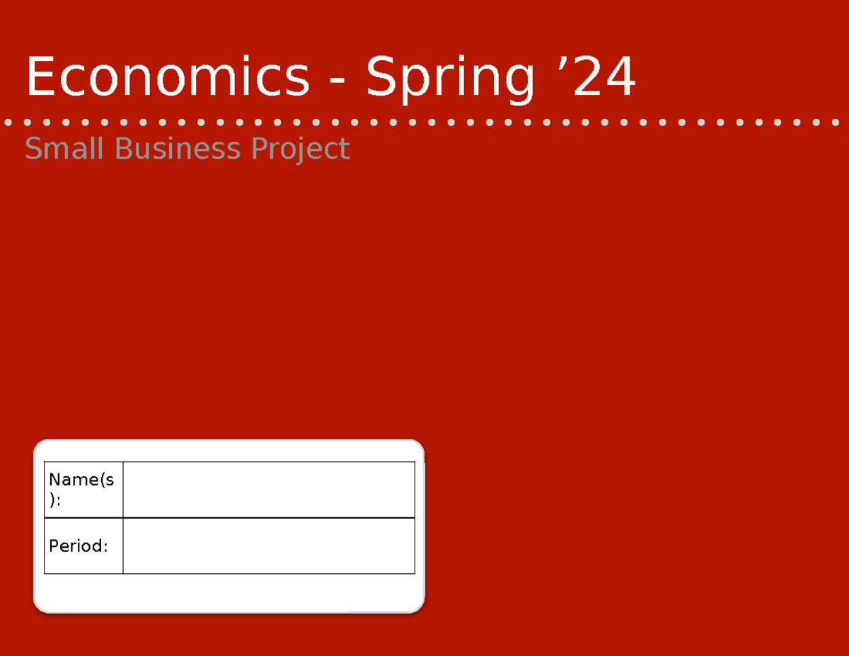 Econ - Small Business Project Template - Spring '24 - Economics ...