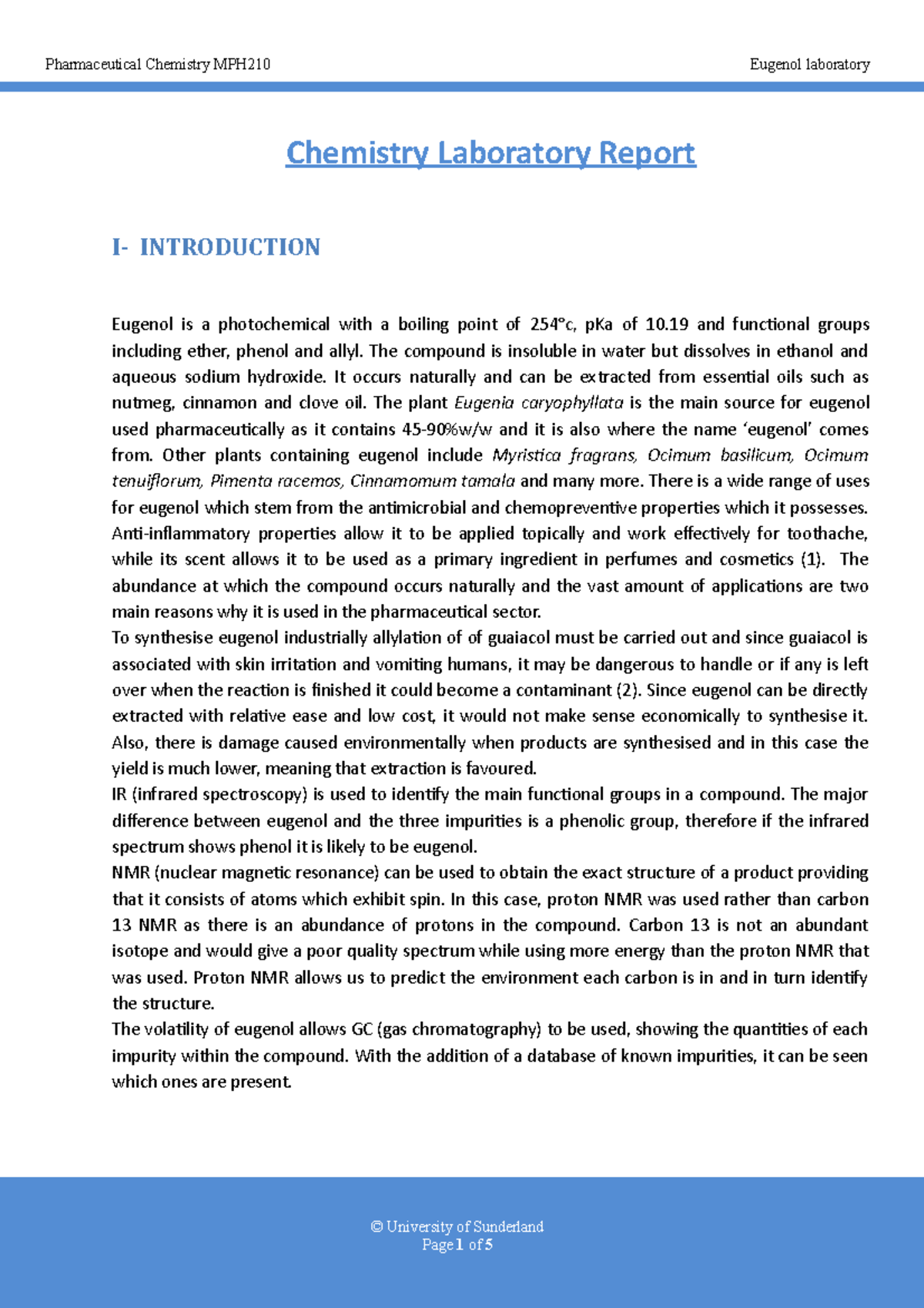Complete Eugenol Report - Chemistry Laboratory Report I- INTRODUCTION ...