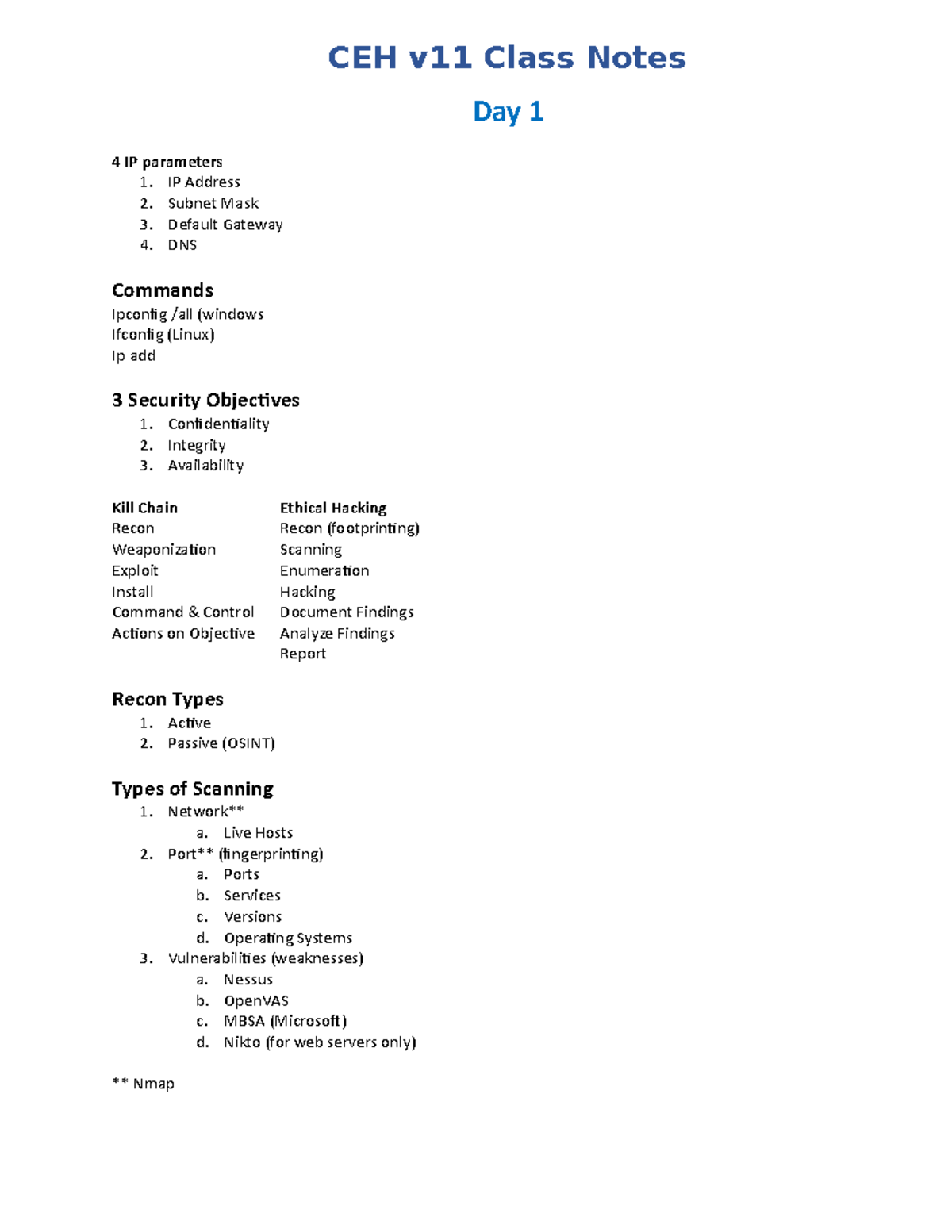 CEH Class Notes - Day 1 4 IP parameters 1. IP Address 2. Subnet Mask 3 ...