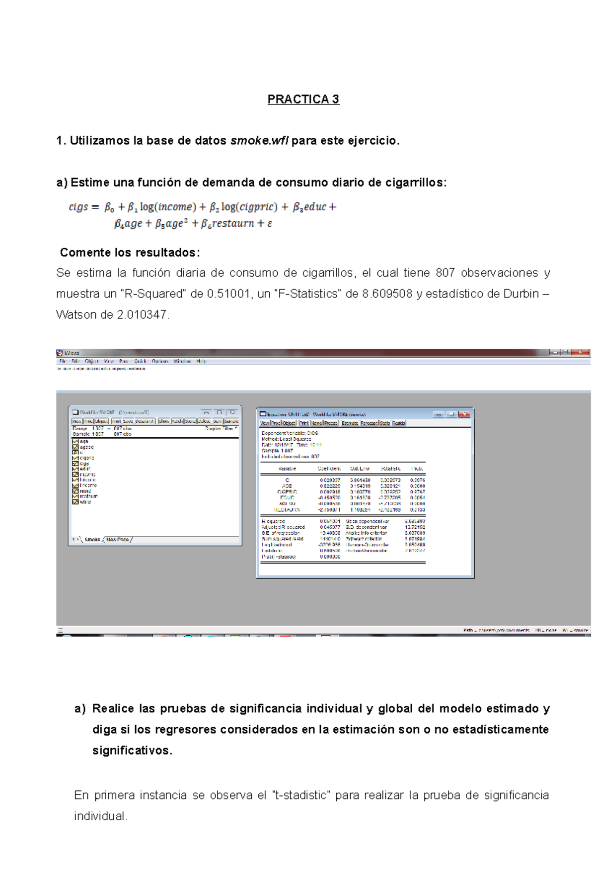 Econometria - practica de eviews - PRACTICA 3 Utilizamos la base de datos smoke para este ...