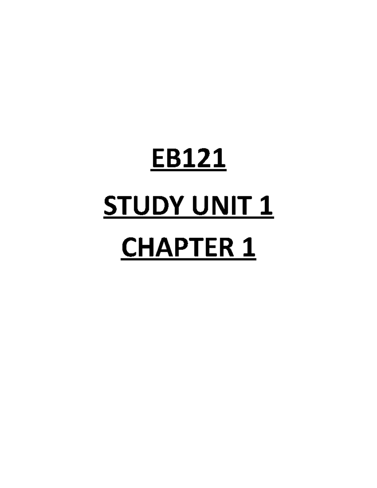 Study Unit 1 Chapter 1 Summary EB121 - EB STUDY UNIT CHAPTER DEFINITIONS: Business/Business ...