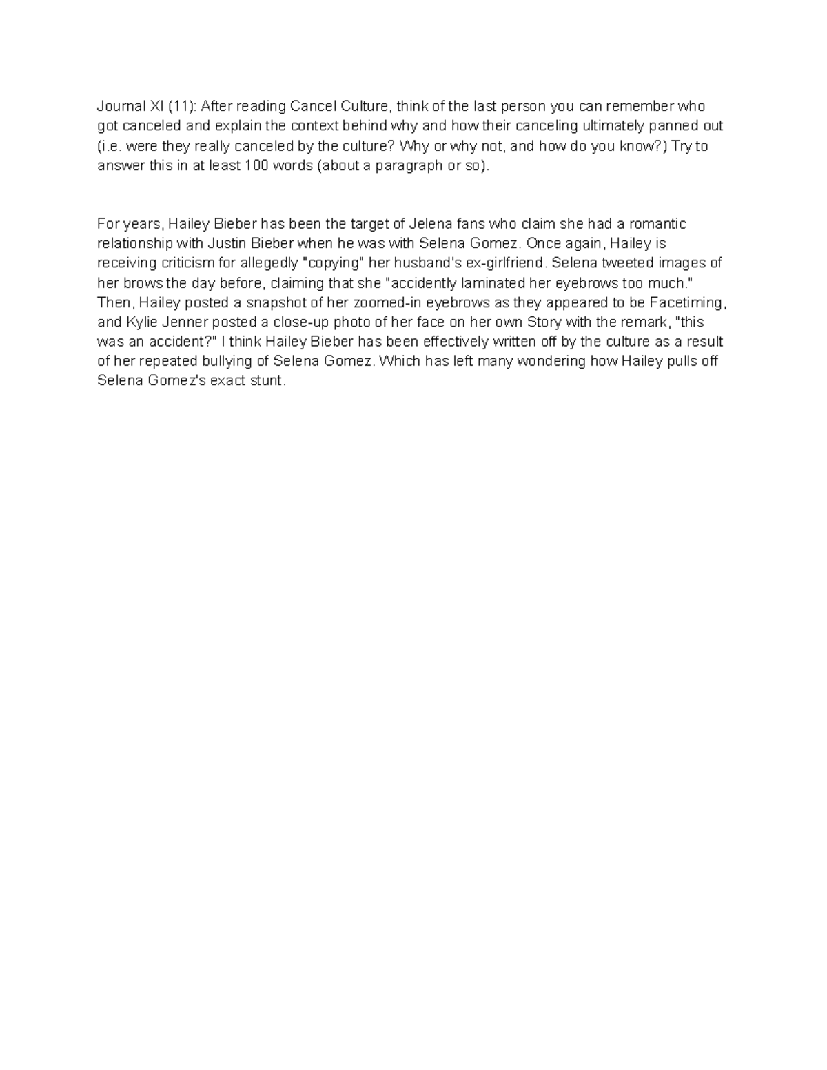 Journal XI - were they really canceled by the culture? Why or why not ...