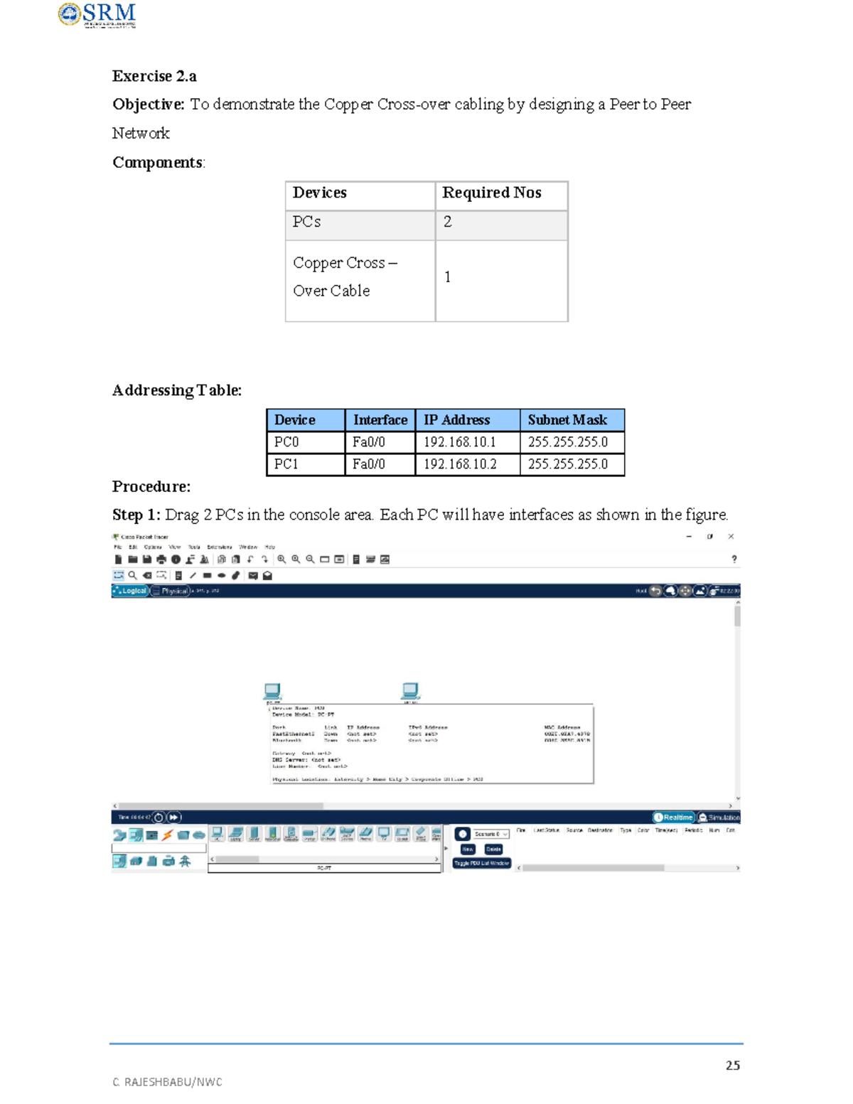 Lab-2 - yo yo yo - 25 Exercise 2 Objective: To demonstrate the Copper Cross-over cabling by ...