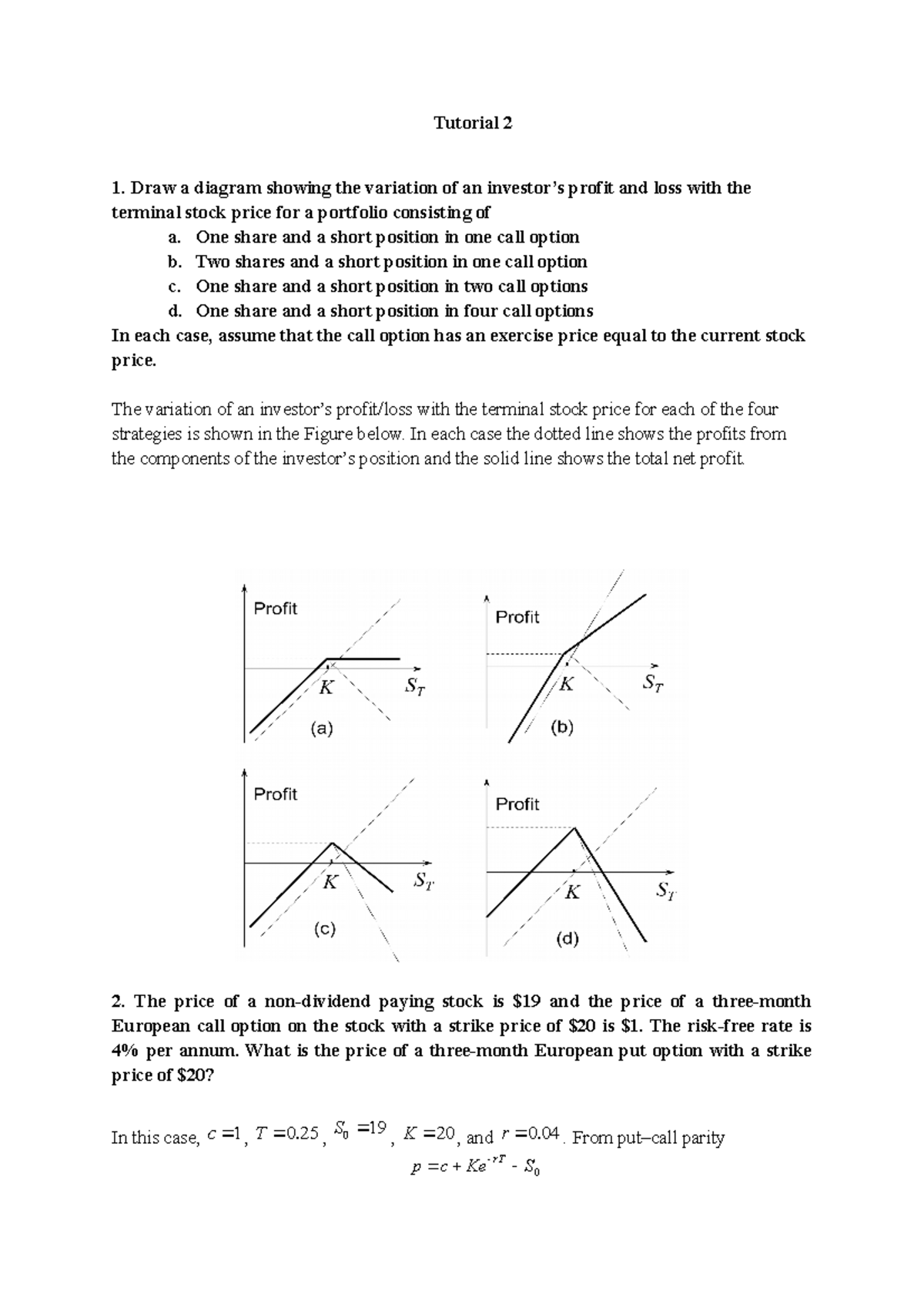 Tutorial 2 - with answers - Tutorial 2 1. Draw a diagram showing the ...