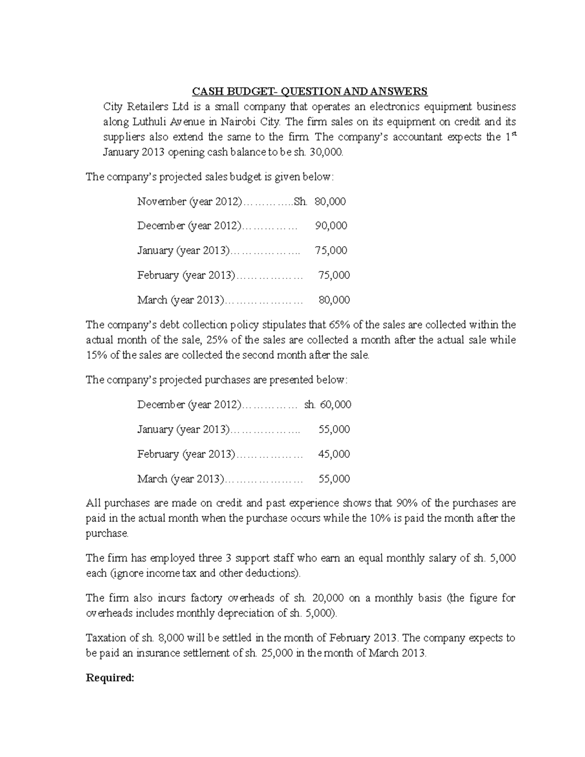 Cash Budget Notes CASH BUDGET QUESTION AND ANSWERS City Retailers