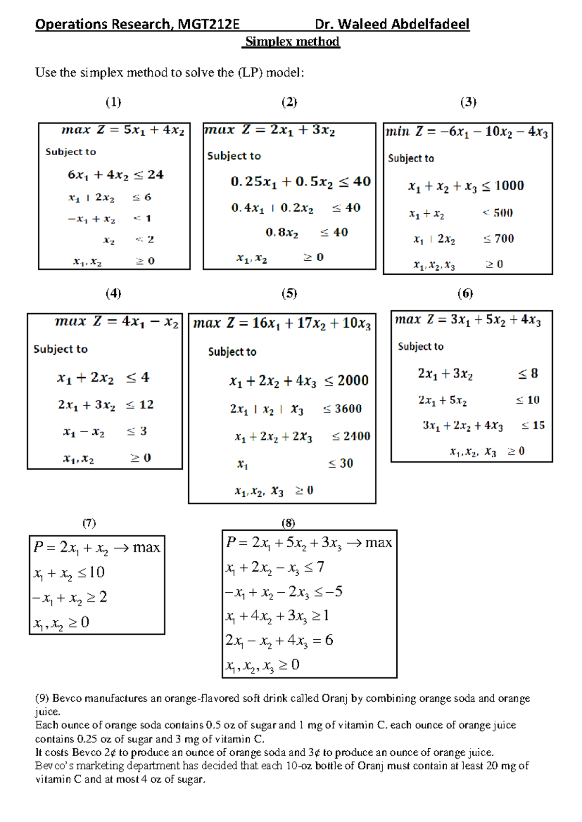 3 Simplix and M sheet - Operations Research, MGT212E Dr. Waleed Abdelfadeel Simplex method Use ...