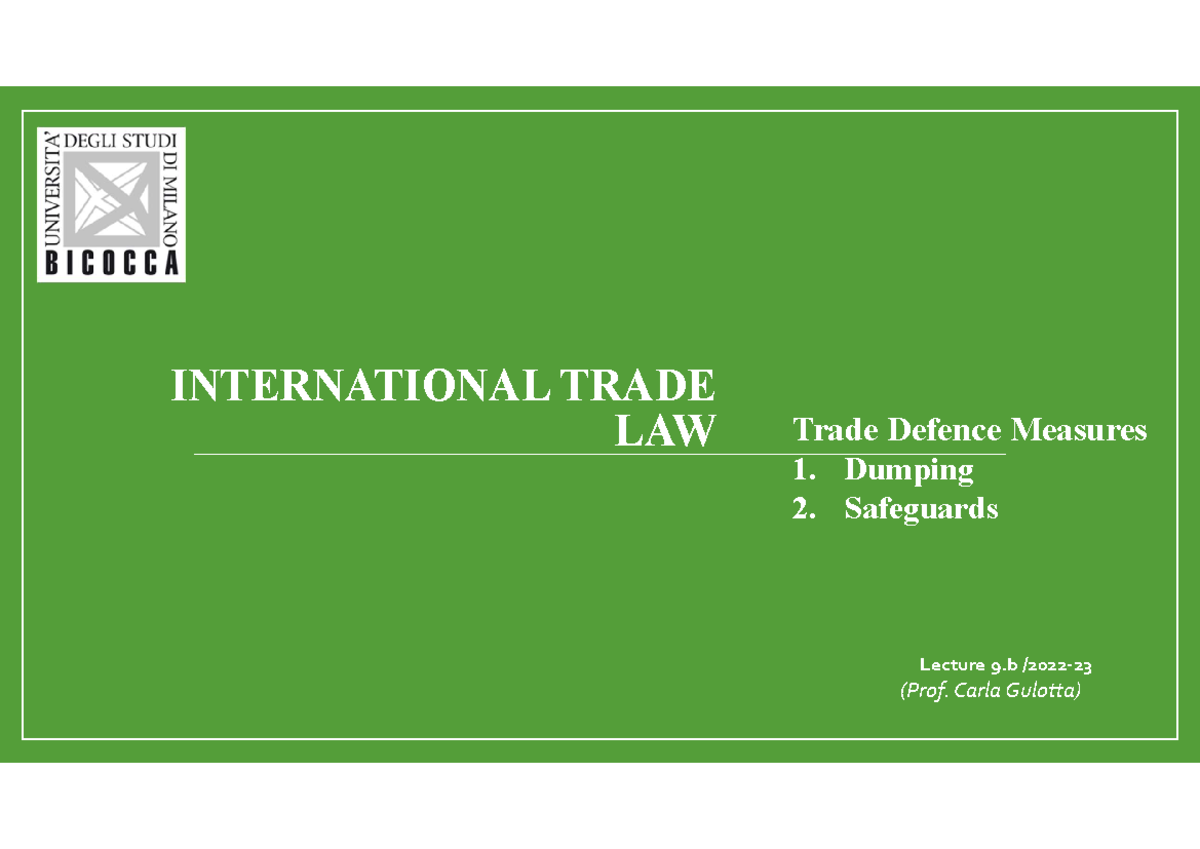 Class 9 - INTERNATIONAL TRADE LAW Trade Defence Measures 1. Dumping 2 ...