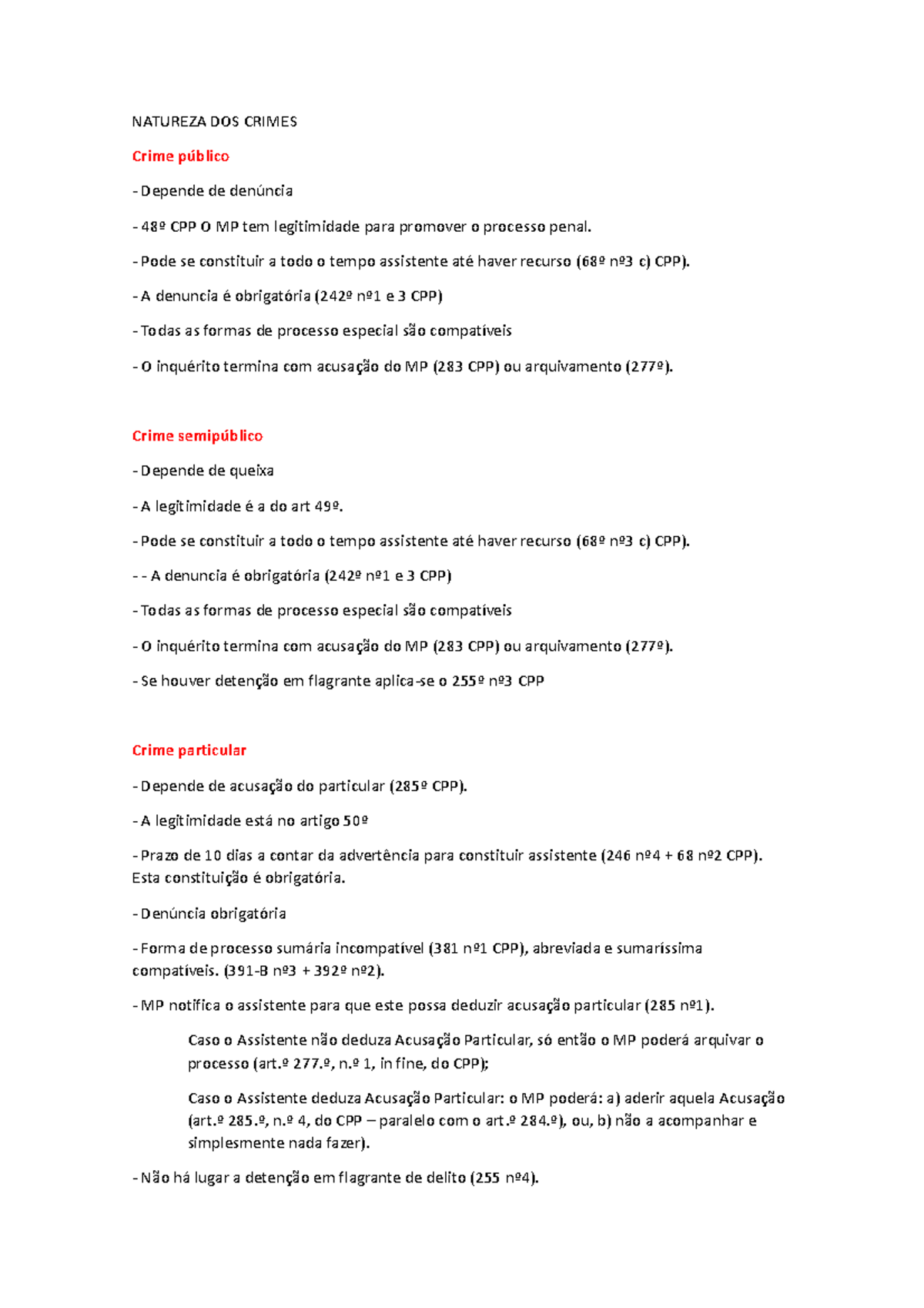 Natureza DOS Crimes - NATUREZA DOS CRIMES Crime público Depende de denúncia 48º CPP O MP tem ...