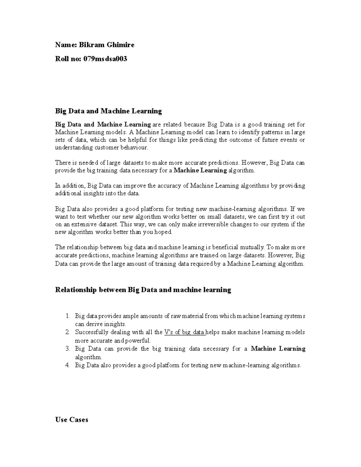 Relation between big data and machine learning - Name: Bikram Ghimire Roll no: 079msdsa Big Data ...