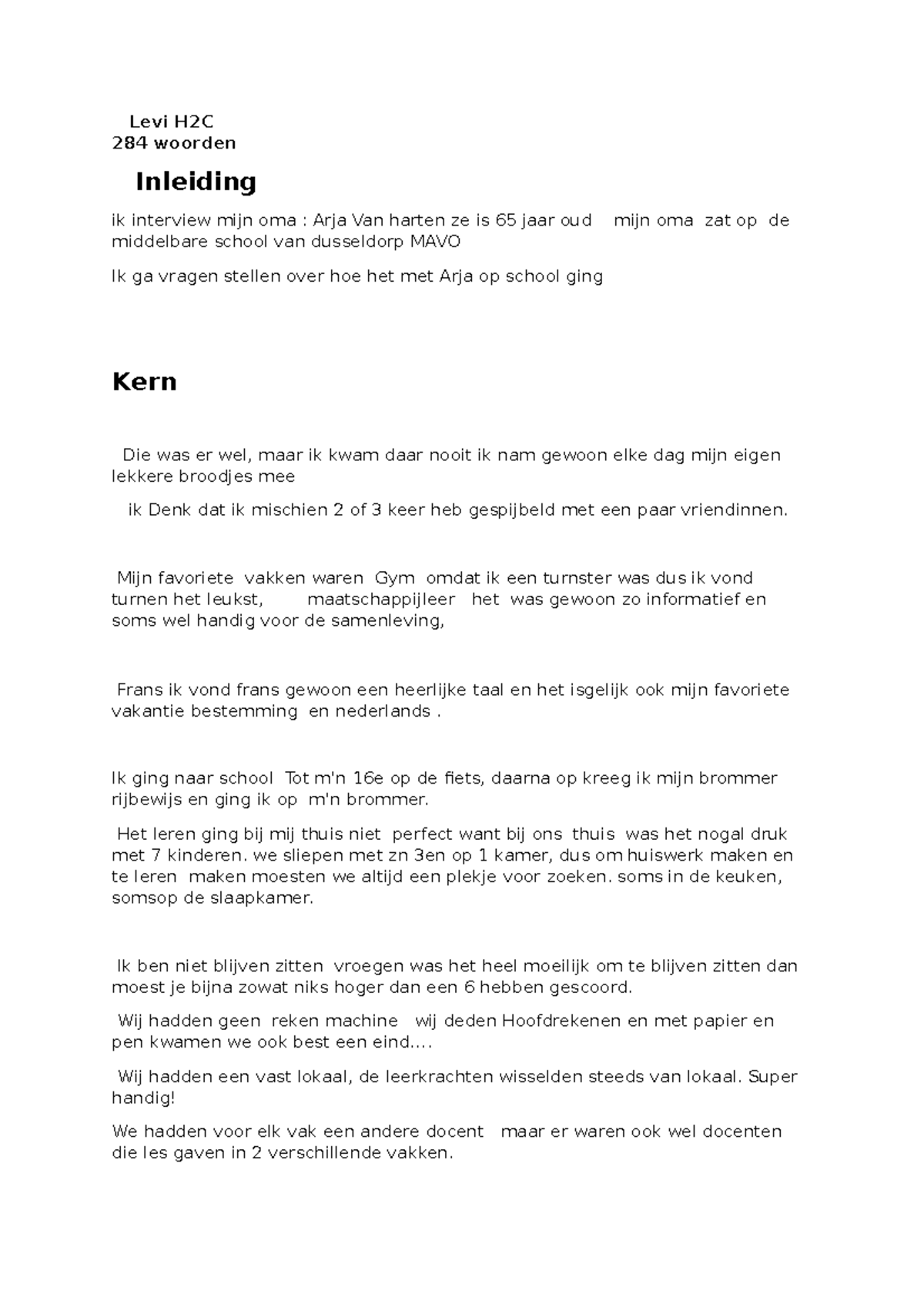 Vragen interview - verslag over interviuew - Levi H2C 284 woorden ...