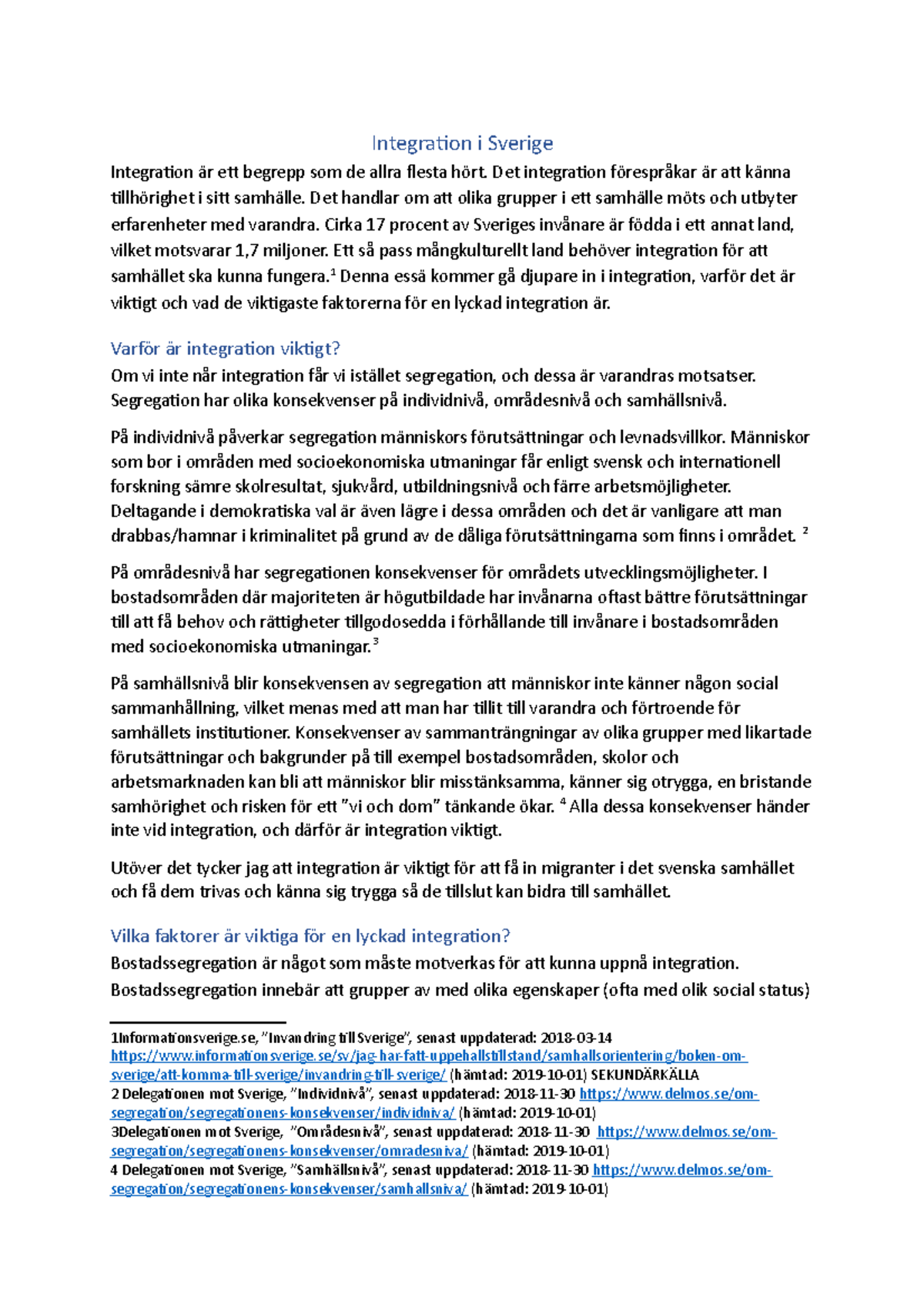 Essä om integration - Integration i Sverige Integration är ett begrepp ...