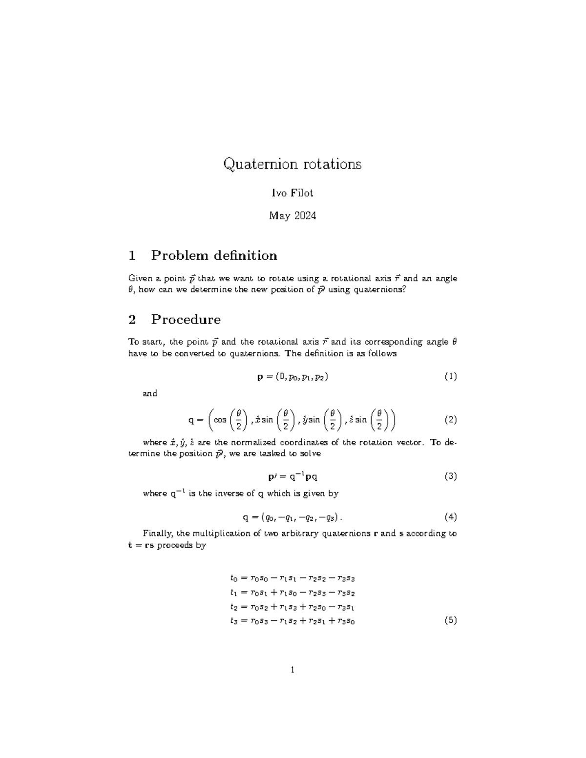 Quaternion rotations - The definition is as follows p = (0, p 0 , p 1 ...