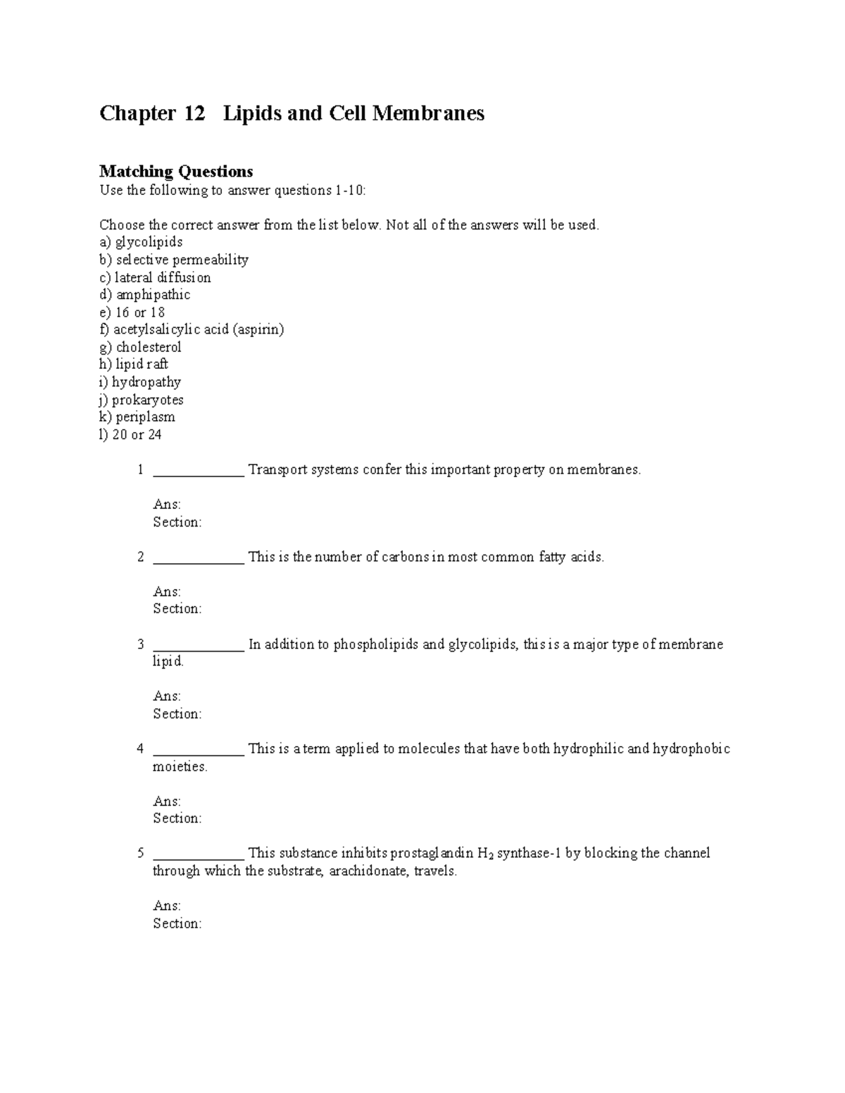Oefenvragen lipids and membranes - Matching Questions Use the following ...