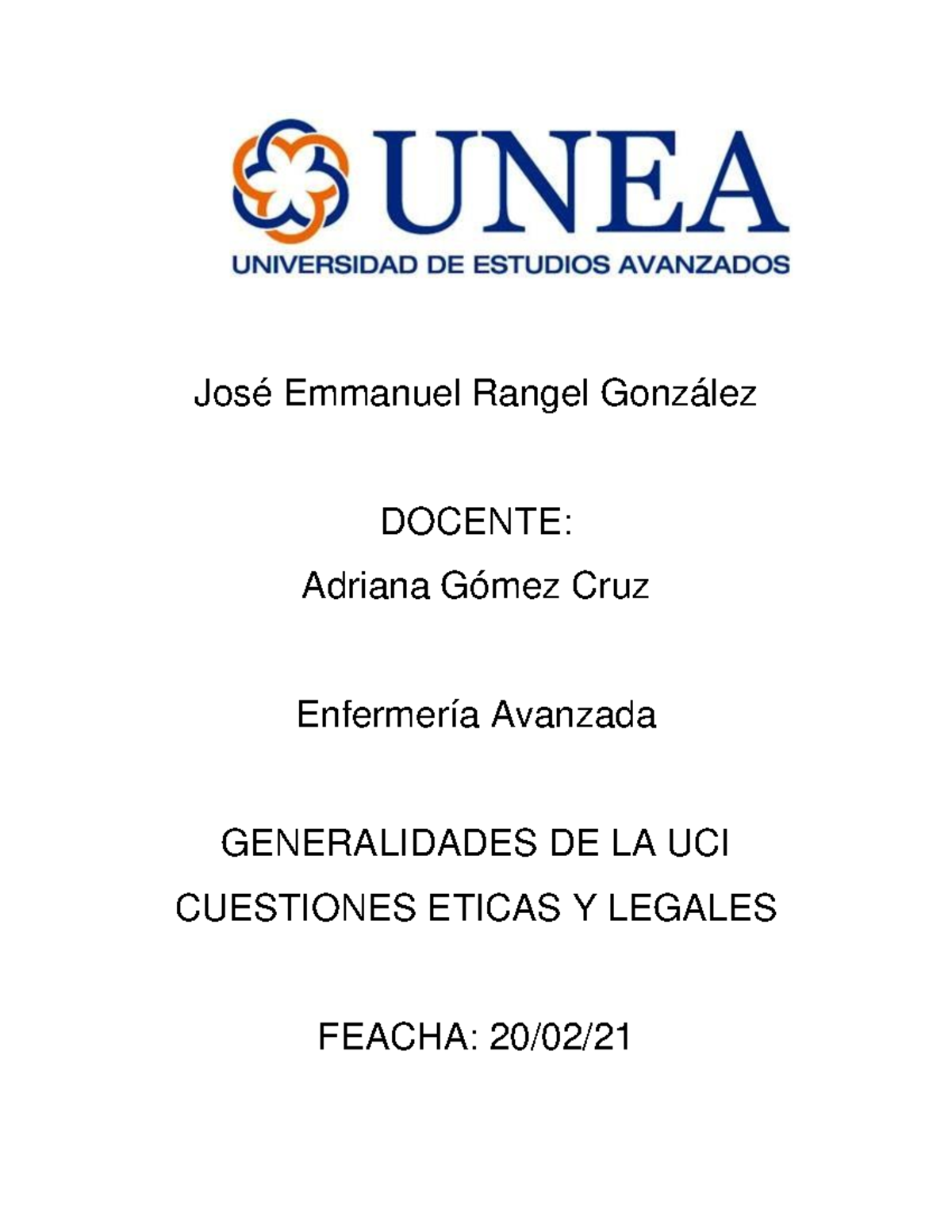 Generalidades DE LA UCI- Cuestiones Eticas Legales - José Emmanuel Rangel González DOCENTE ...