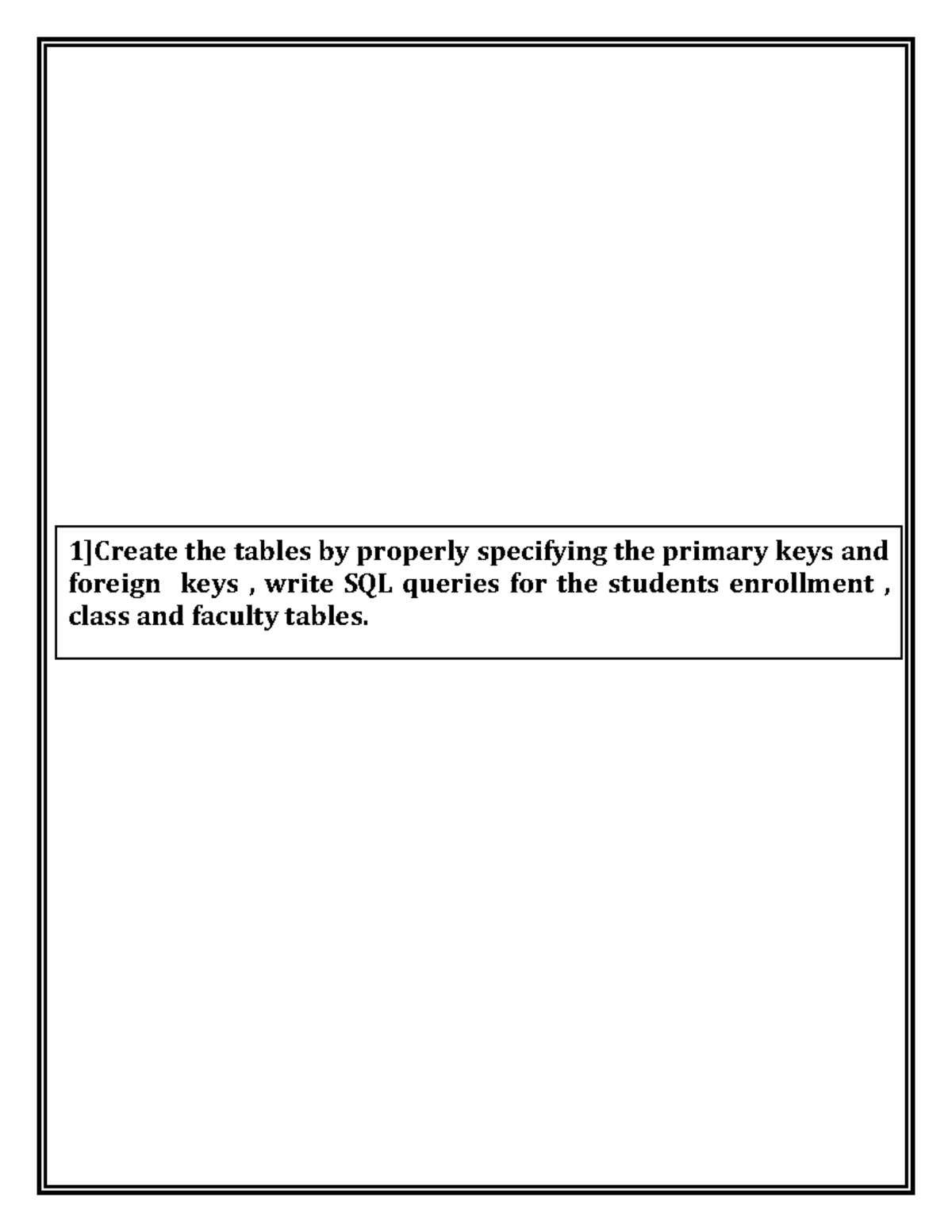 Dbmsjournal Dbms Journal 1 Create The Tables By Properly Specifying The Primary Keys And