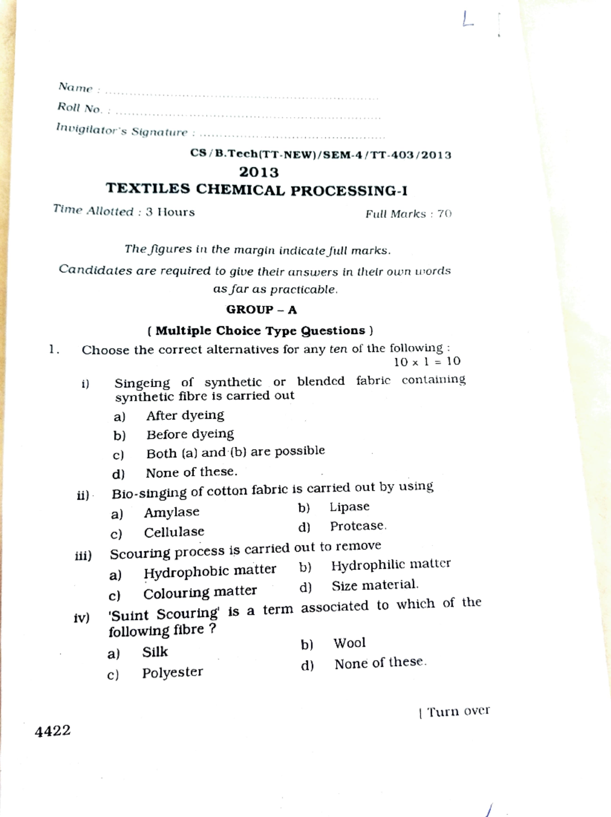 Textile Chemical processing - L Name: Roll No. Invigilator's Signature ...