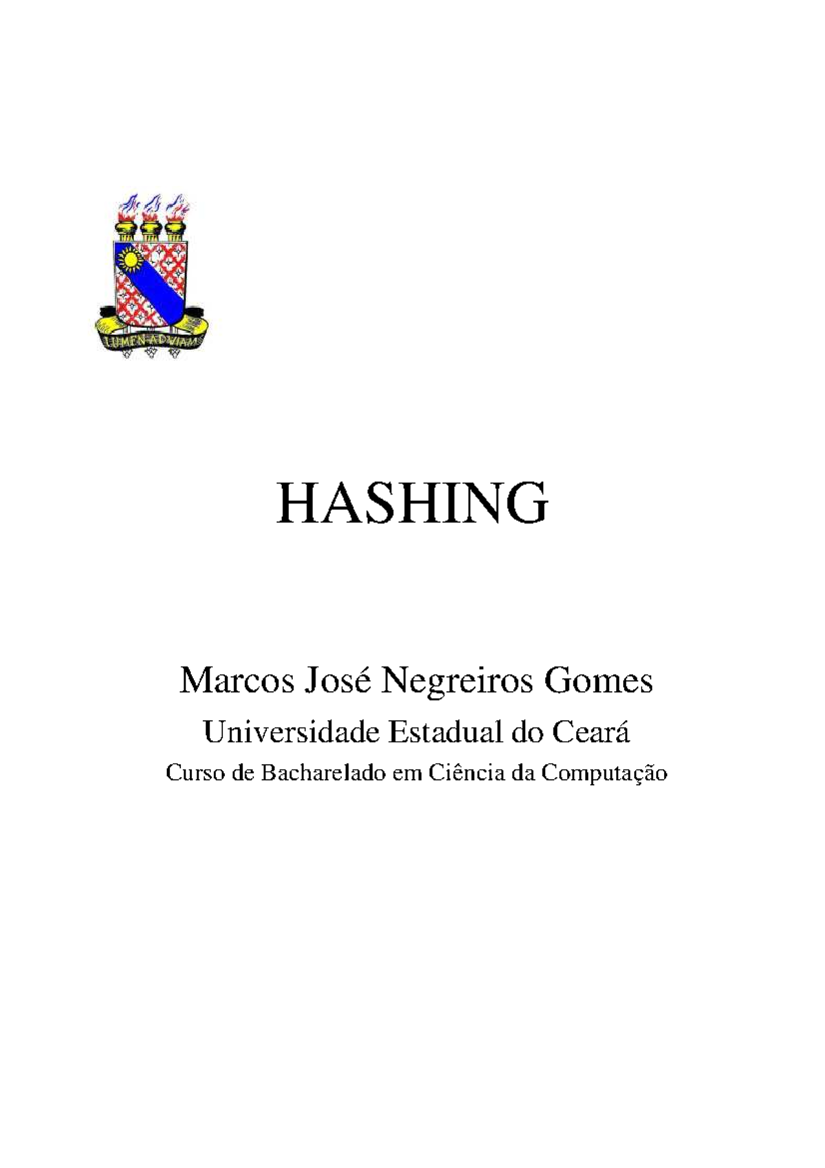Hashing - HASHING Marcos José Negreiros Gomes Universidade Estadual do ...