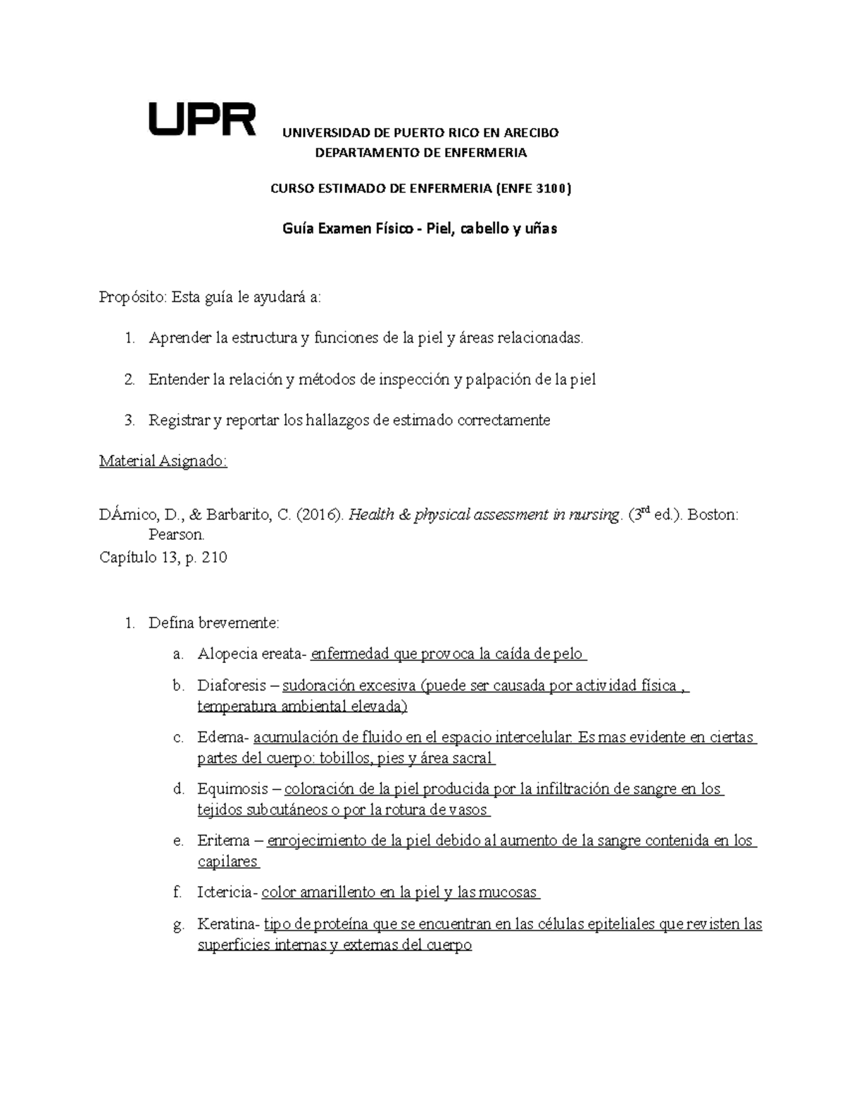 Preguntas Guías Piel, pelo y uñas - UNIVERSIDAD DE PUERTO RICO EN ...